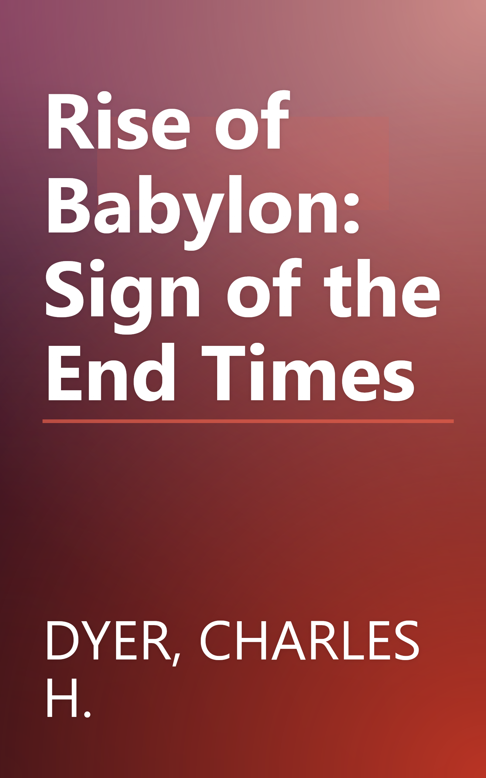 Rise of Babylon: Sign of the End Times book cover