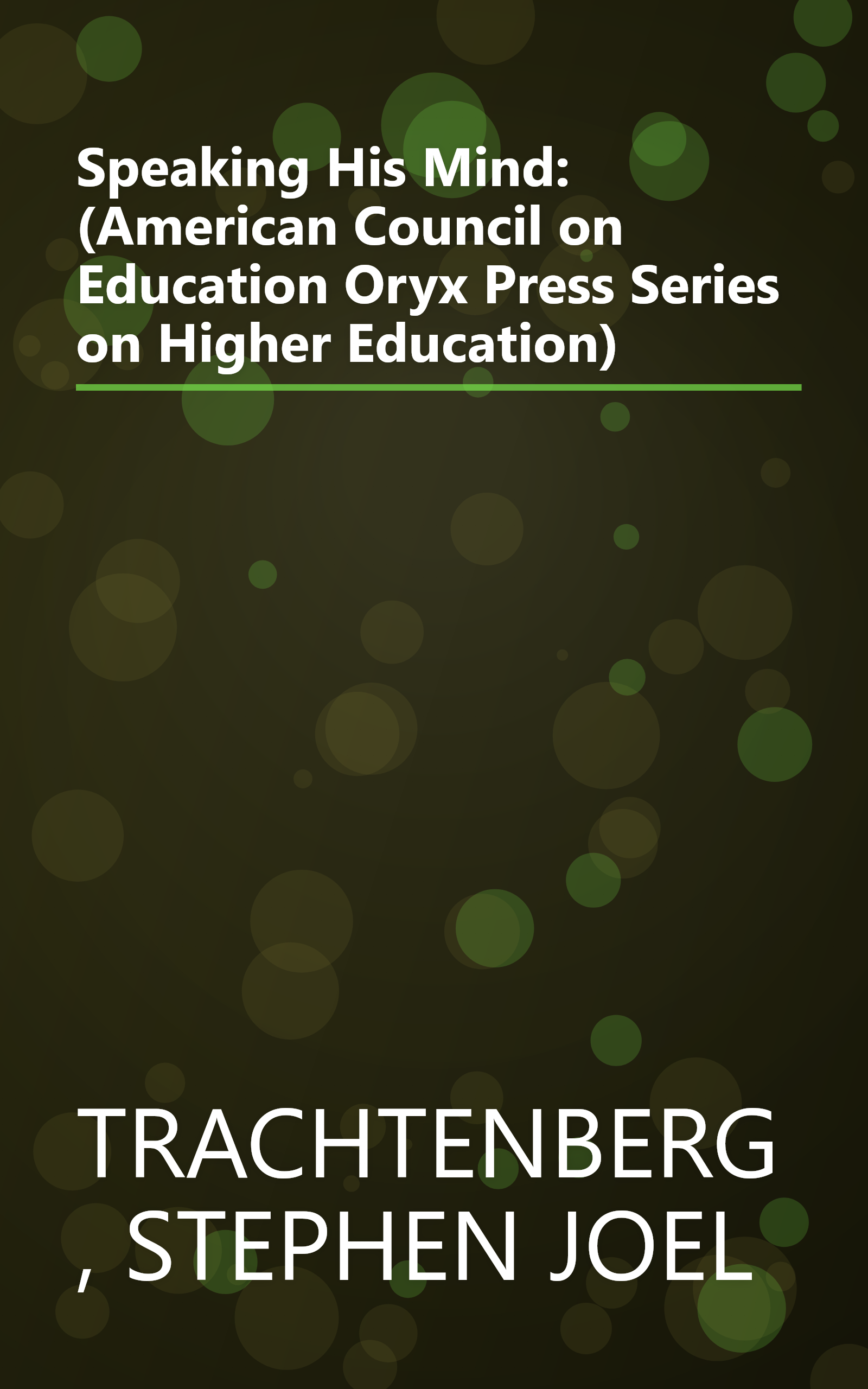 Speaking His Mind: (American Council on Education Oryx Press Series on Higher Education) book cover