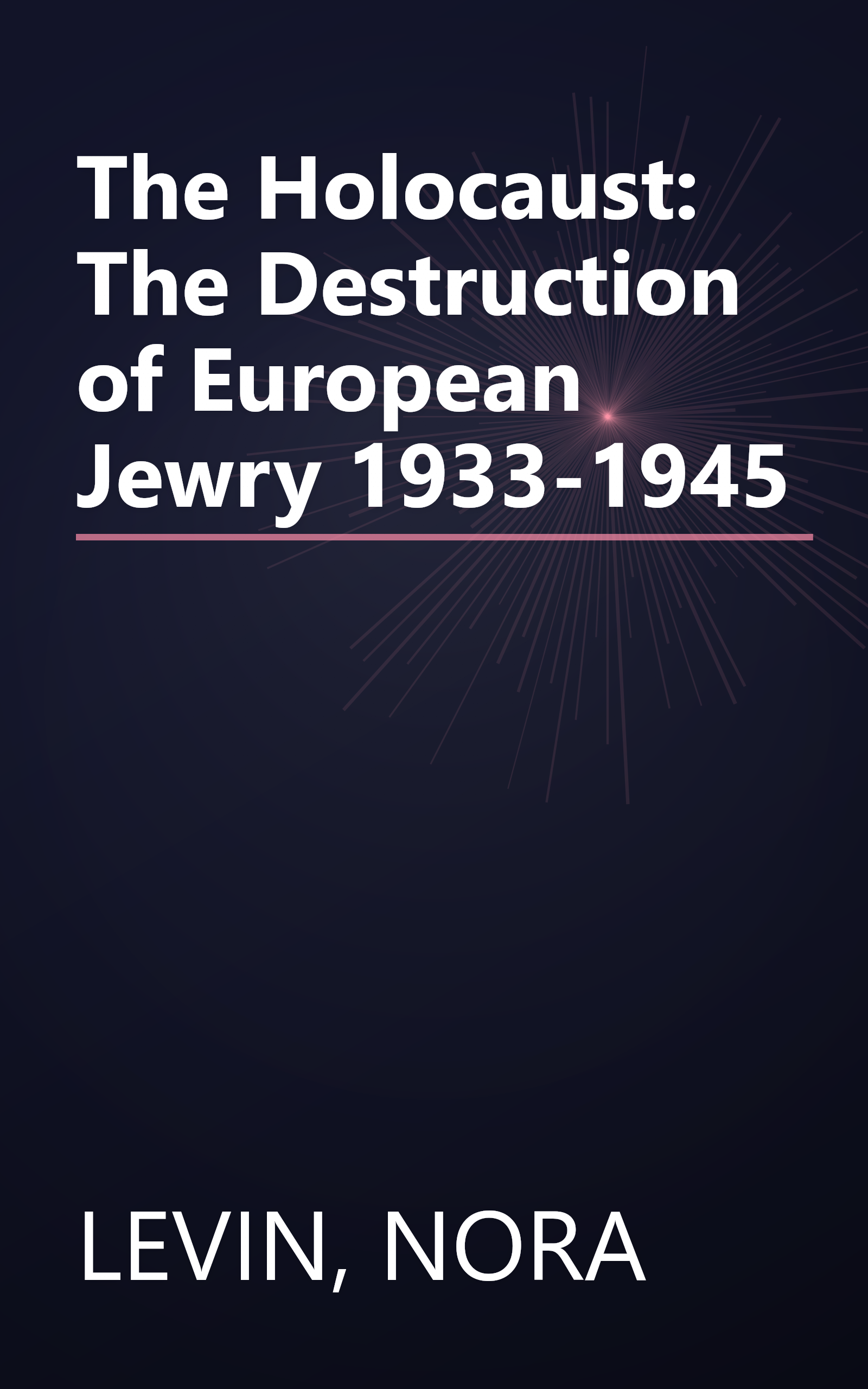 The Holocaust: The Destruction of European Jewry 1933-1945 book cover