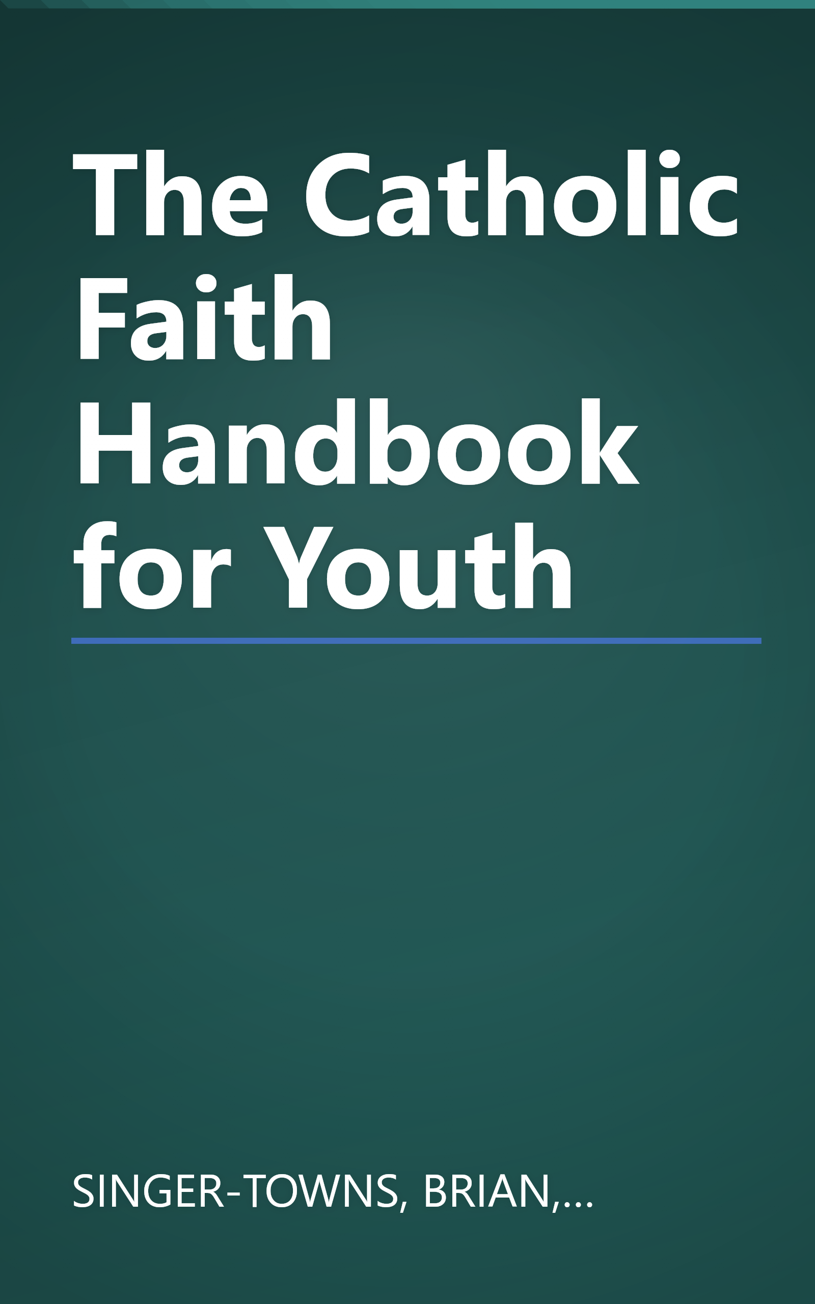 The Catholic Faith Handbook for Youth book cover