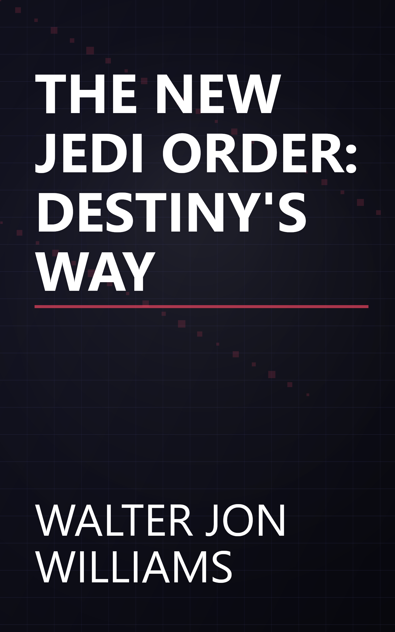 THE NEW JEDI ORDER: DESTINY'S WAY book cover