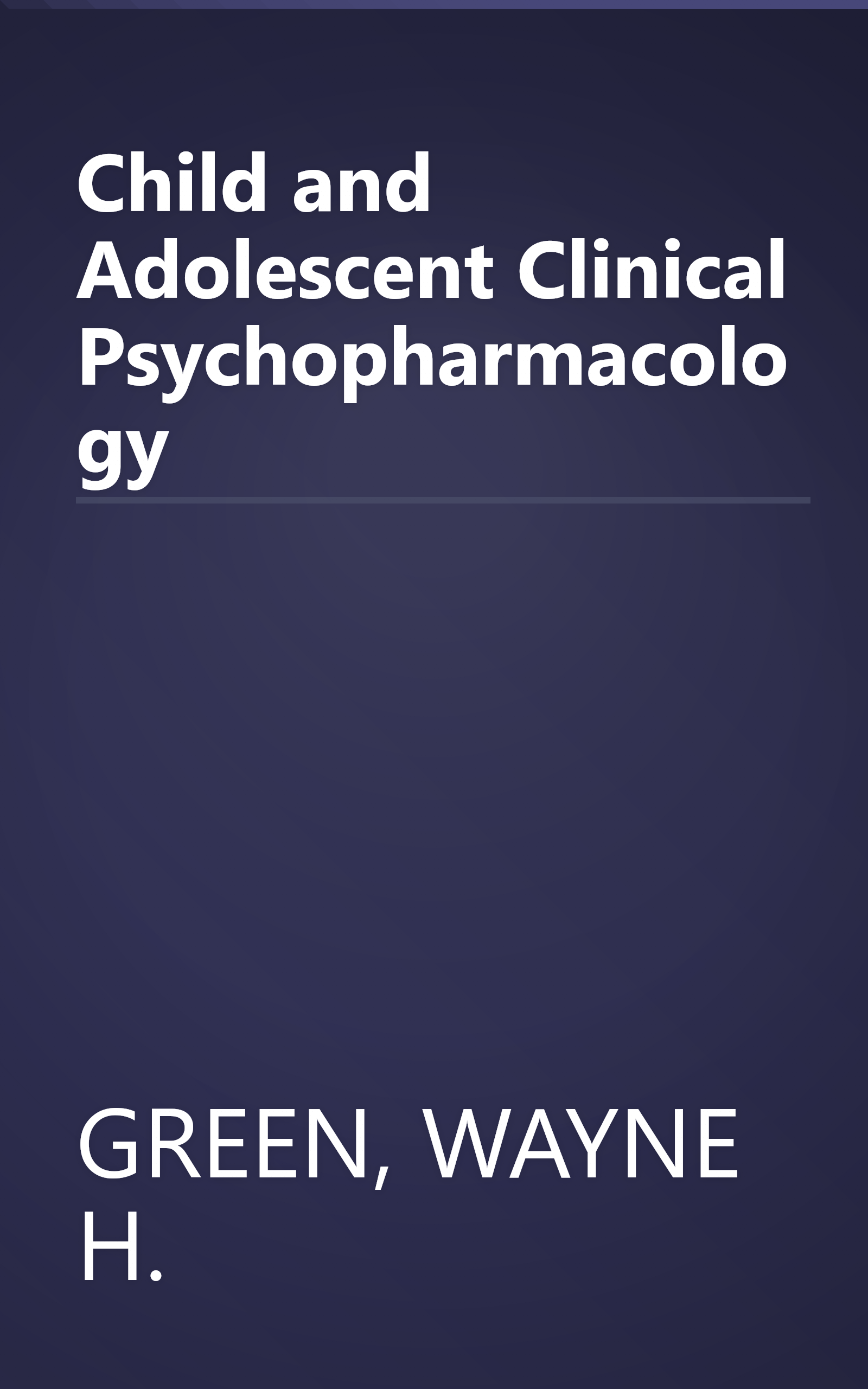 Child and Adolescent Clinical Psychopharmacology book cover