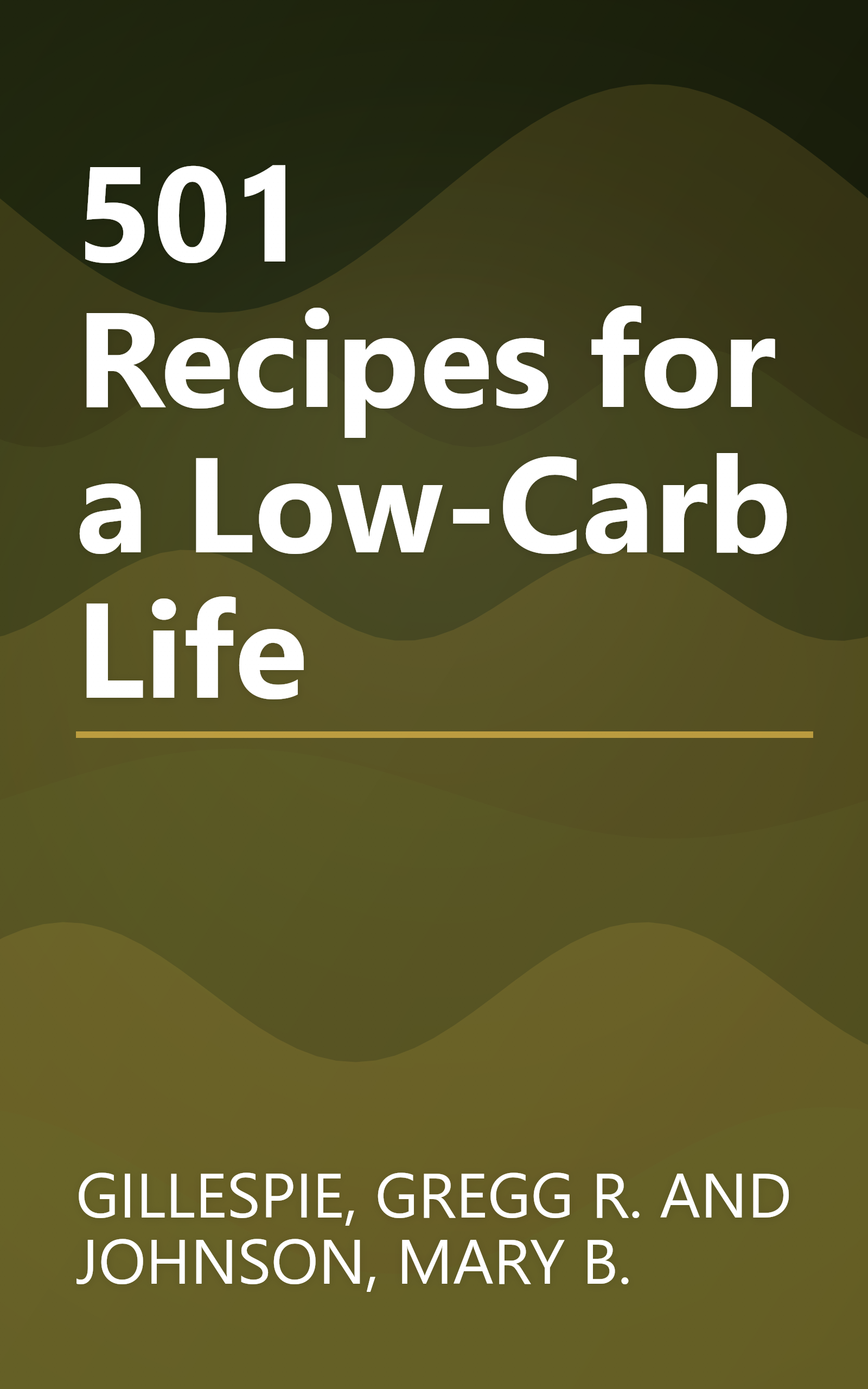 501 Recipes for a Low-Carb Life book cover