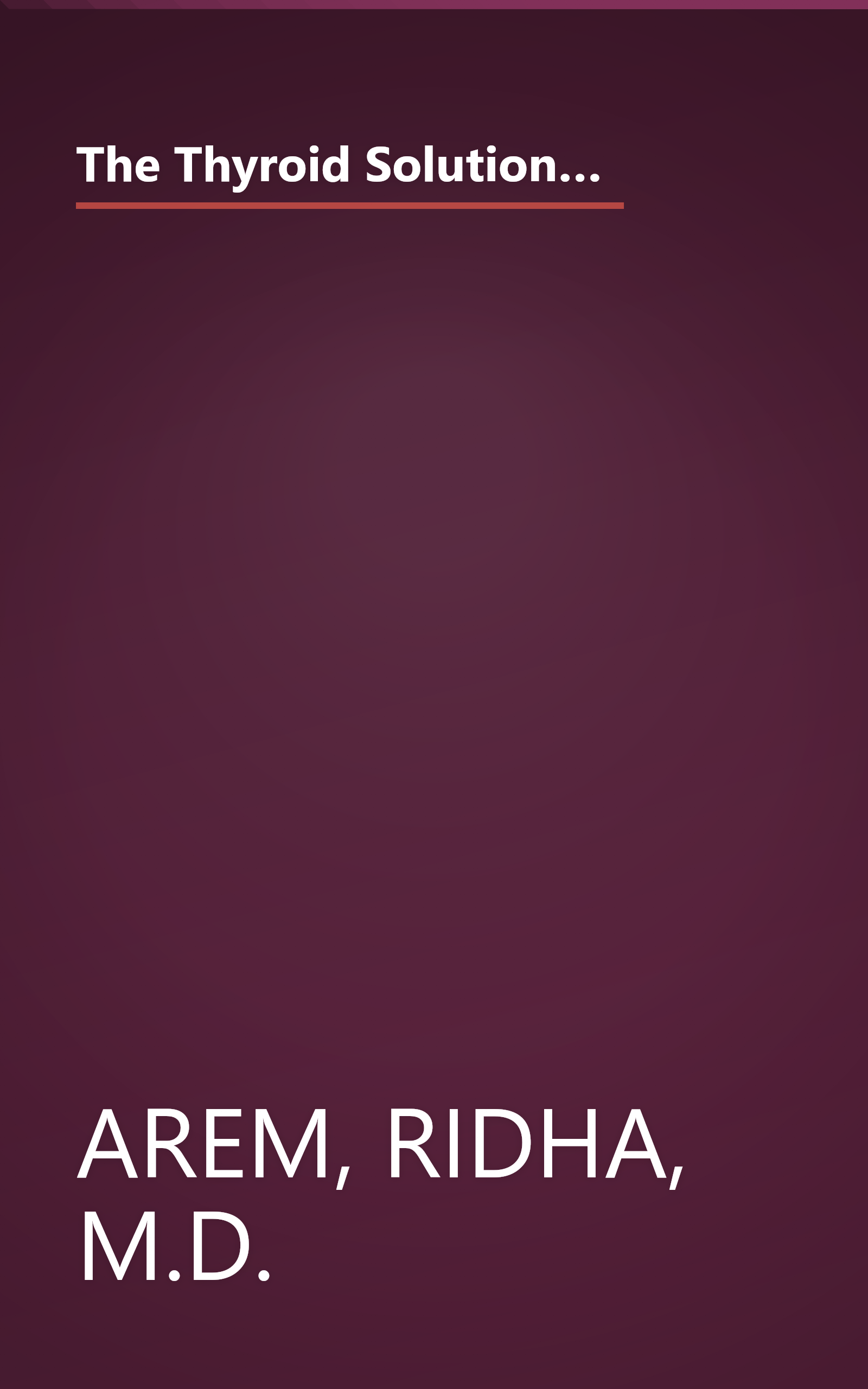 The Thyroid Solution: A Mind-Body Program for Beating Depression and Regaining Your Emotional and Phys ical Health book cover