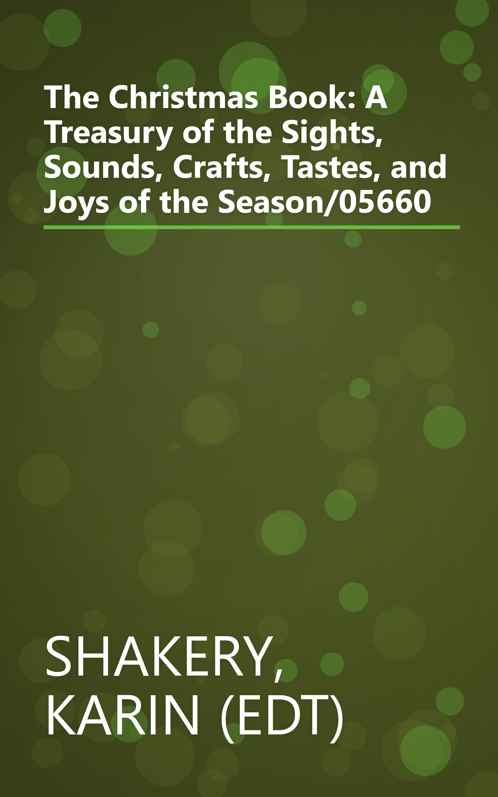 The Christmas Book: A Treasury of the Sights, Sounds, Crafts, Tastes, and Joys of the Season/05660 book cover