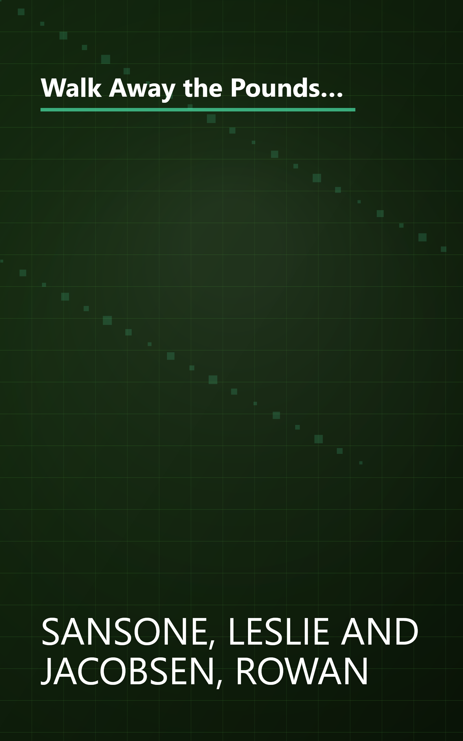 Walk Away the Pounds: The Breakthrough 6-Week Program That Helps You Burn Fat, Tone Muscle, and Feel Great Without Dieting book cover