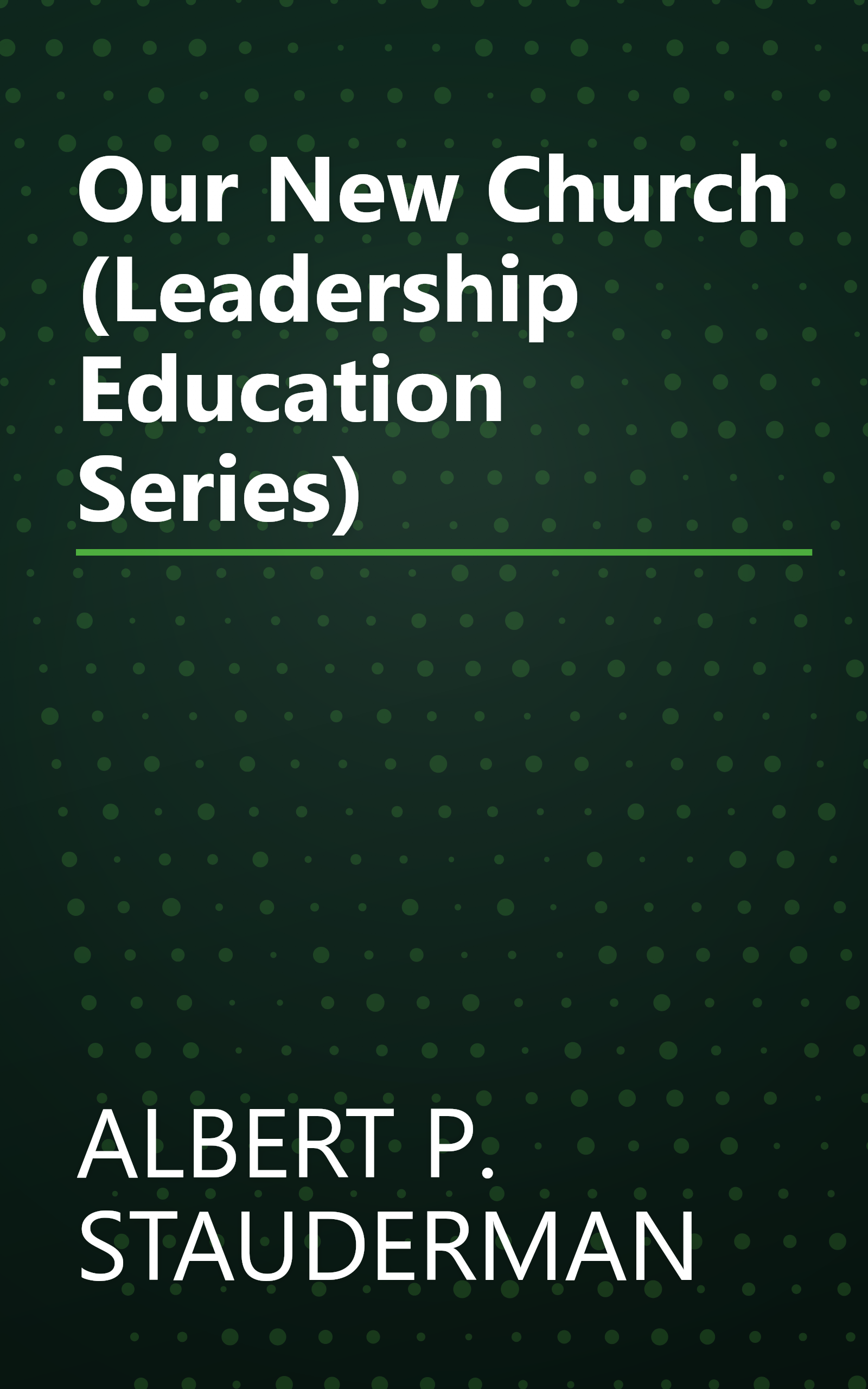 Our New Church (Leadership Education Series) book cover