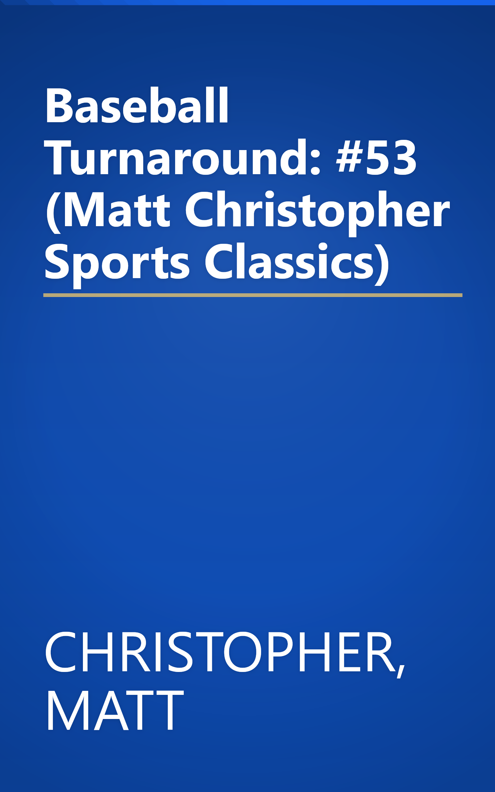 Baseball Turnaround: #53 (Matt Christopher Sports Classics) book cover