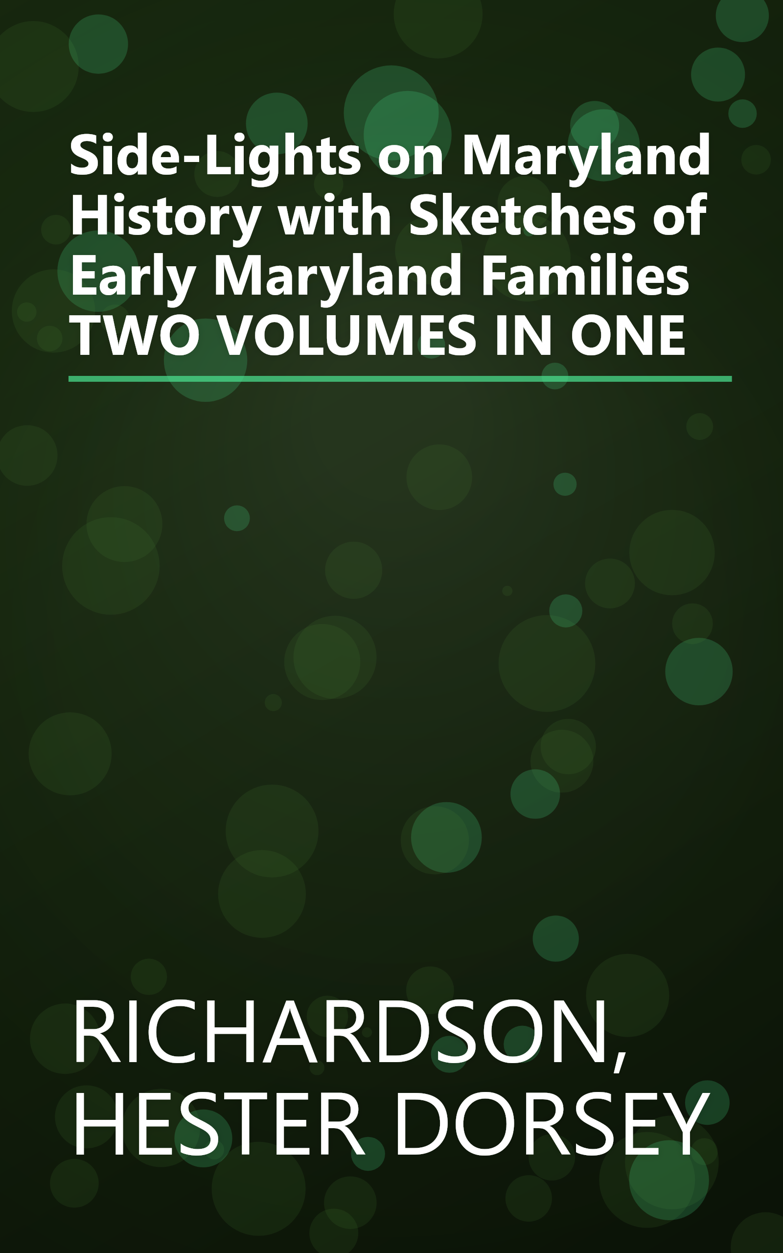 Side-Lights on Maryland History with Sketches of Early Maryland Families TWO VOLUMES IN ONE book cover
