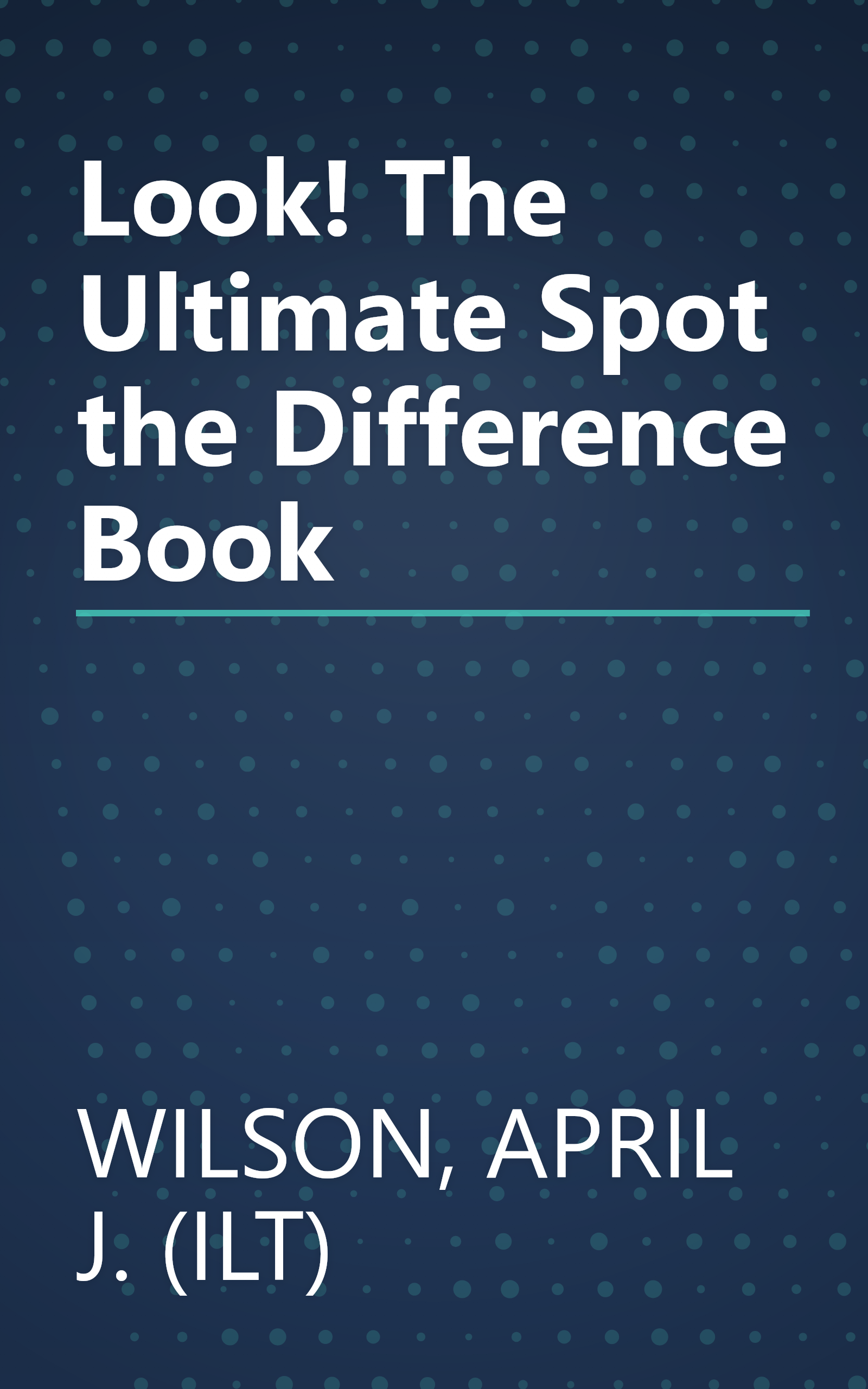 Look! The Ultimate Spot the Difference Book book cover