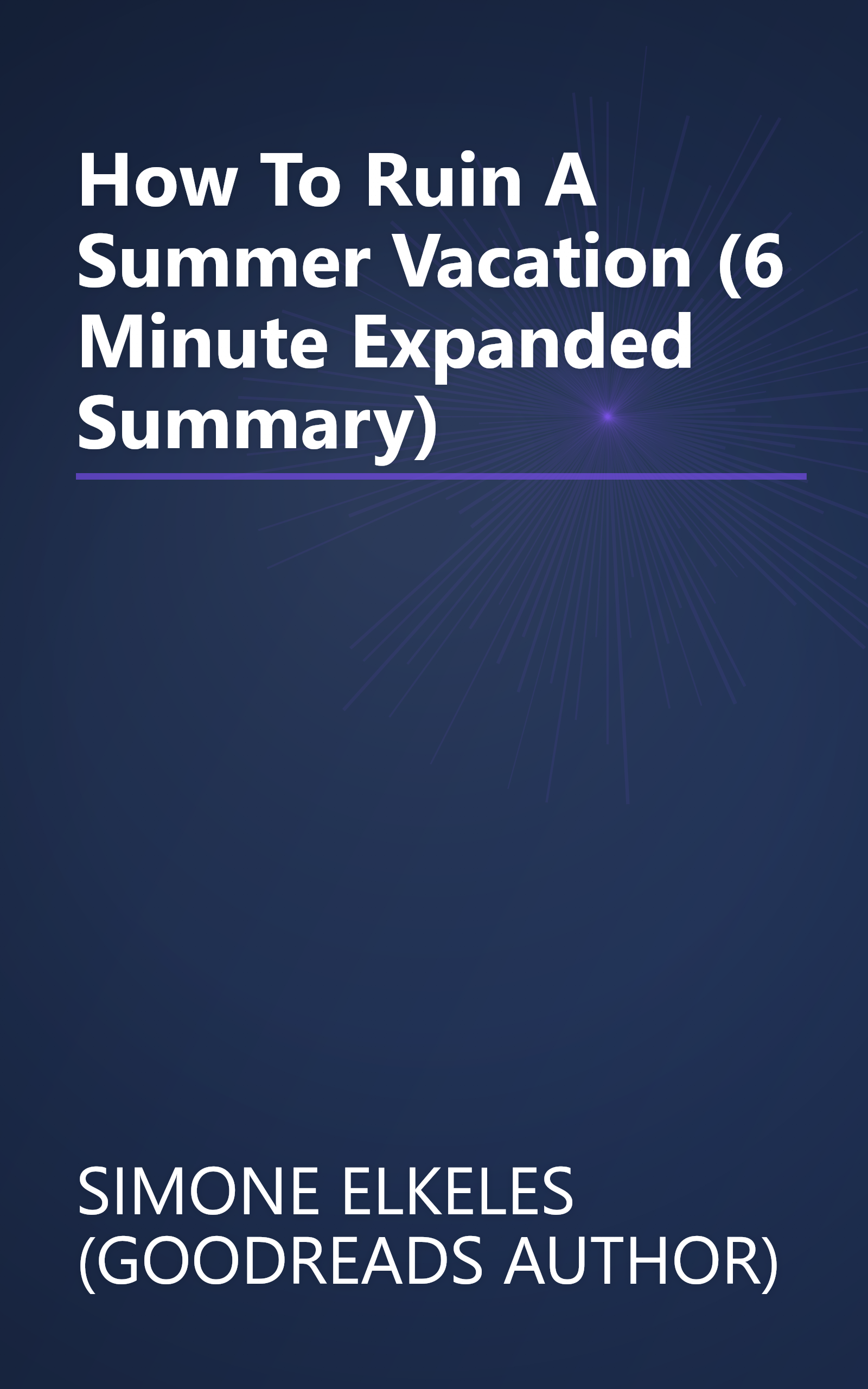 How To Ruin A Summer Vacation (6 Minute   Expanded Summary) book cover