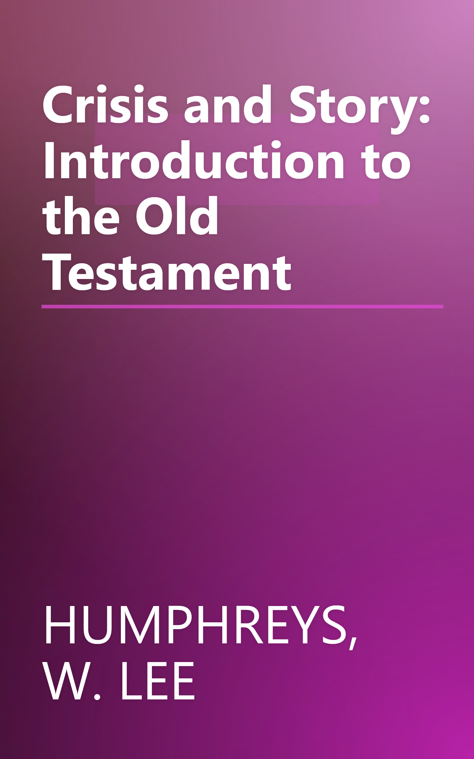 Crisis and Story: Introduction to the Old Testament book cover