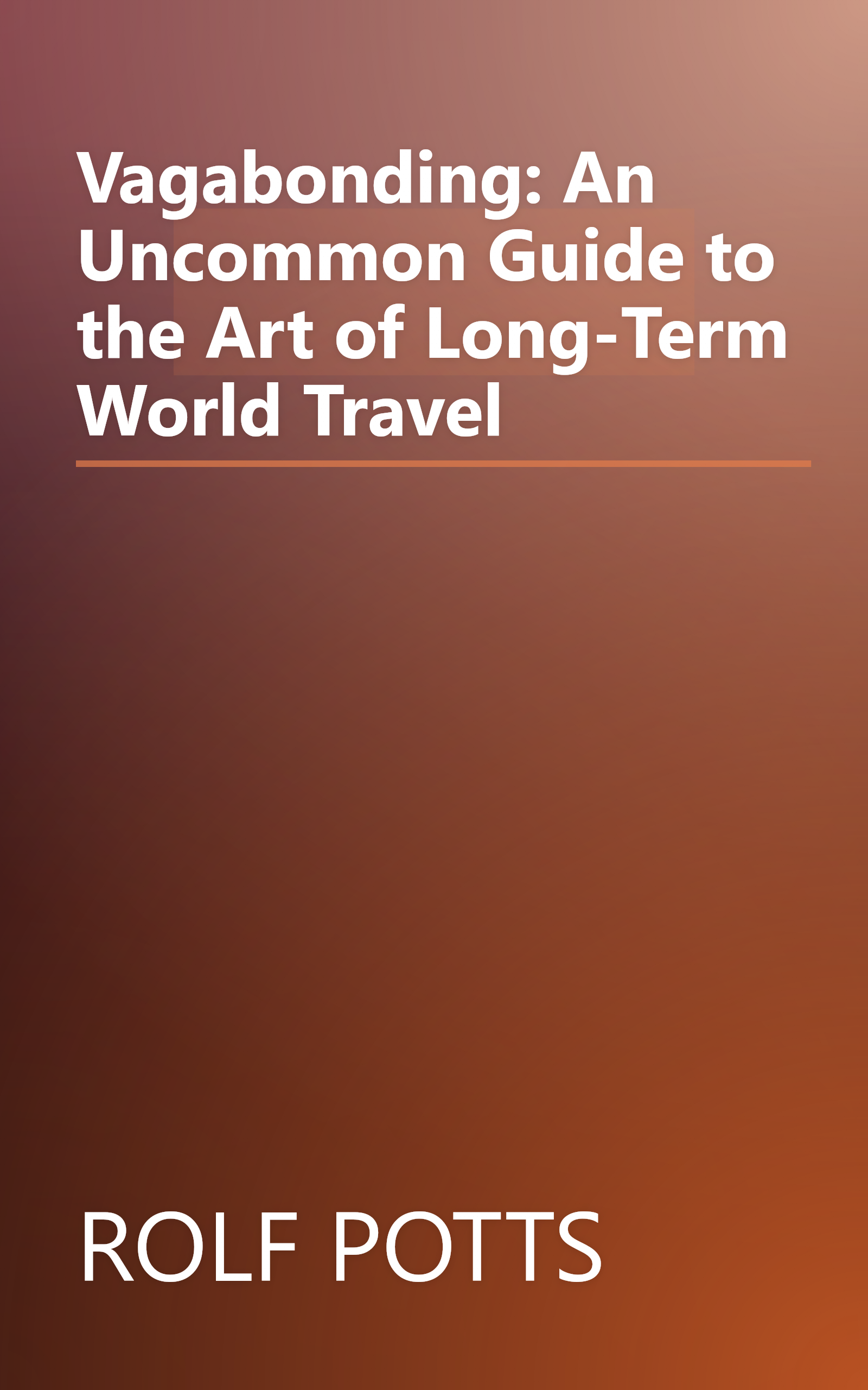 Vagabonding: An Uncommon Guide to the Art of Long-Term World Travel book cover