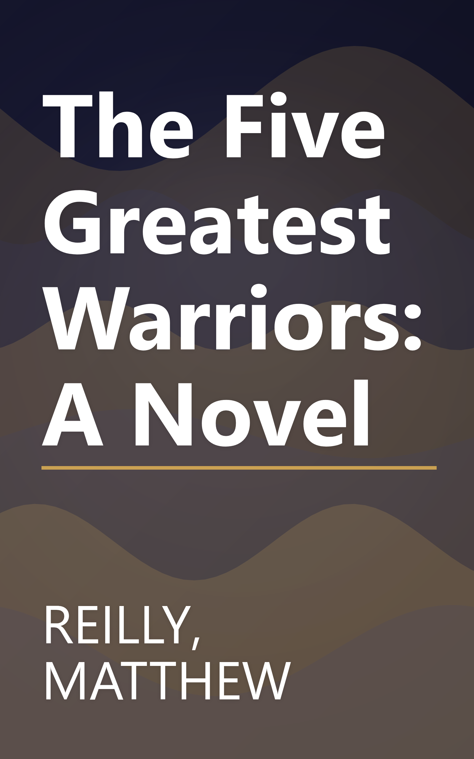 The Five Greatest Warriors: A Novel book cover