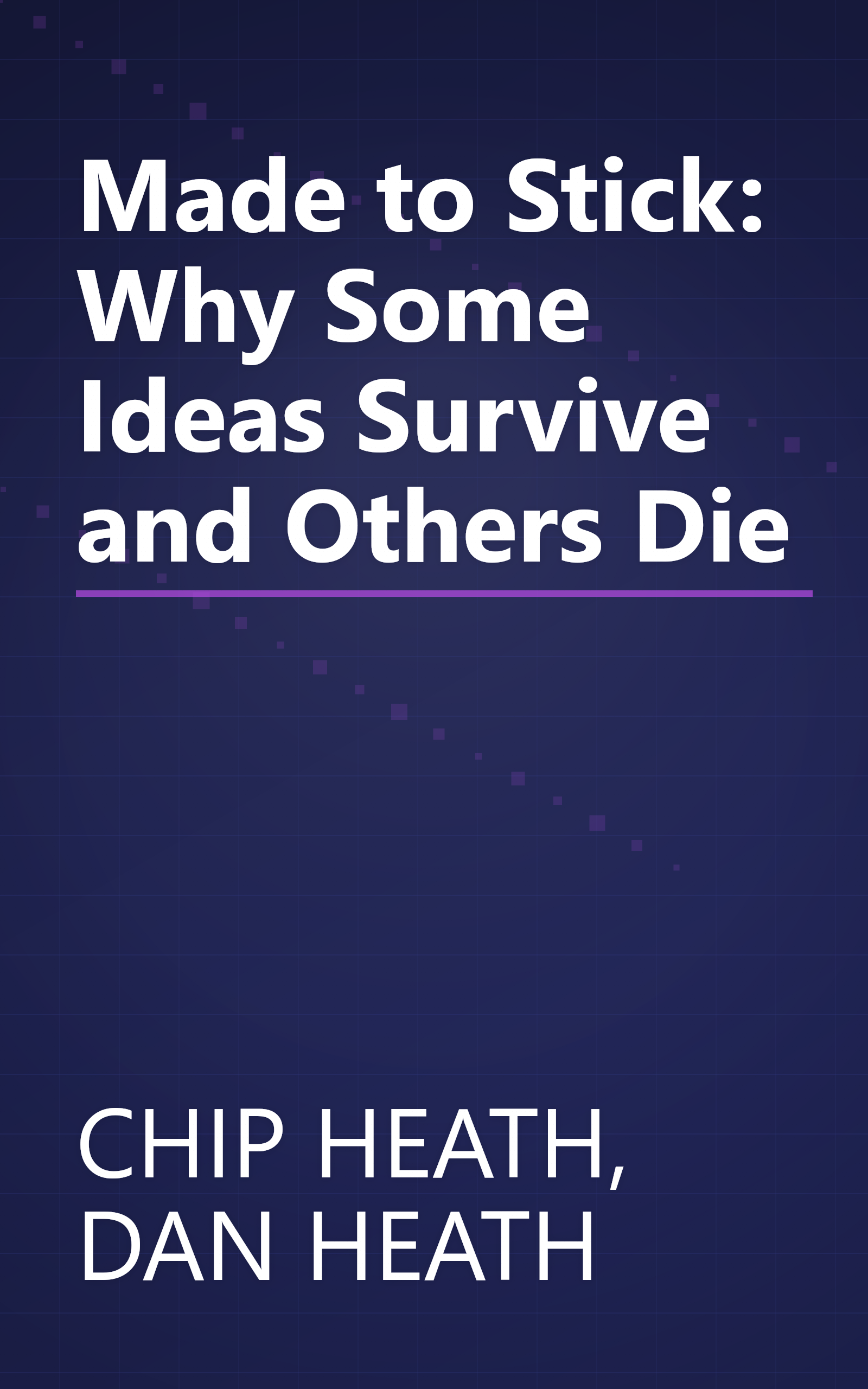 Made to Stick: Why Some Ideas Survive and Others Die book cover