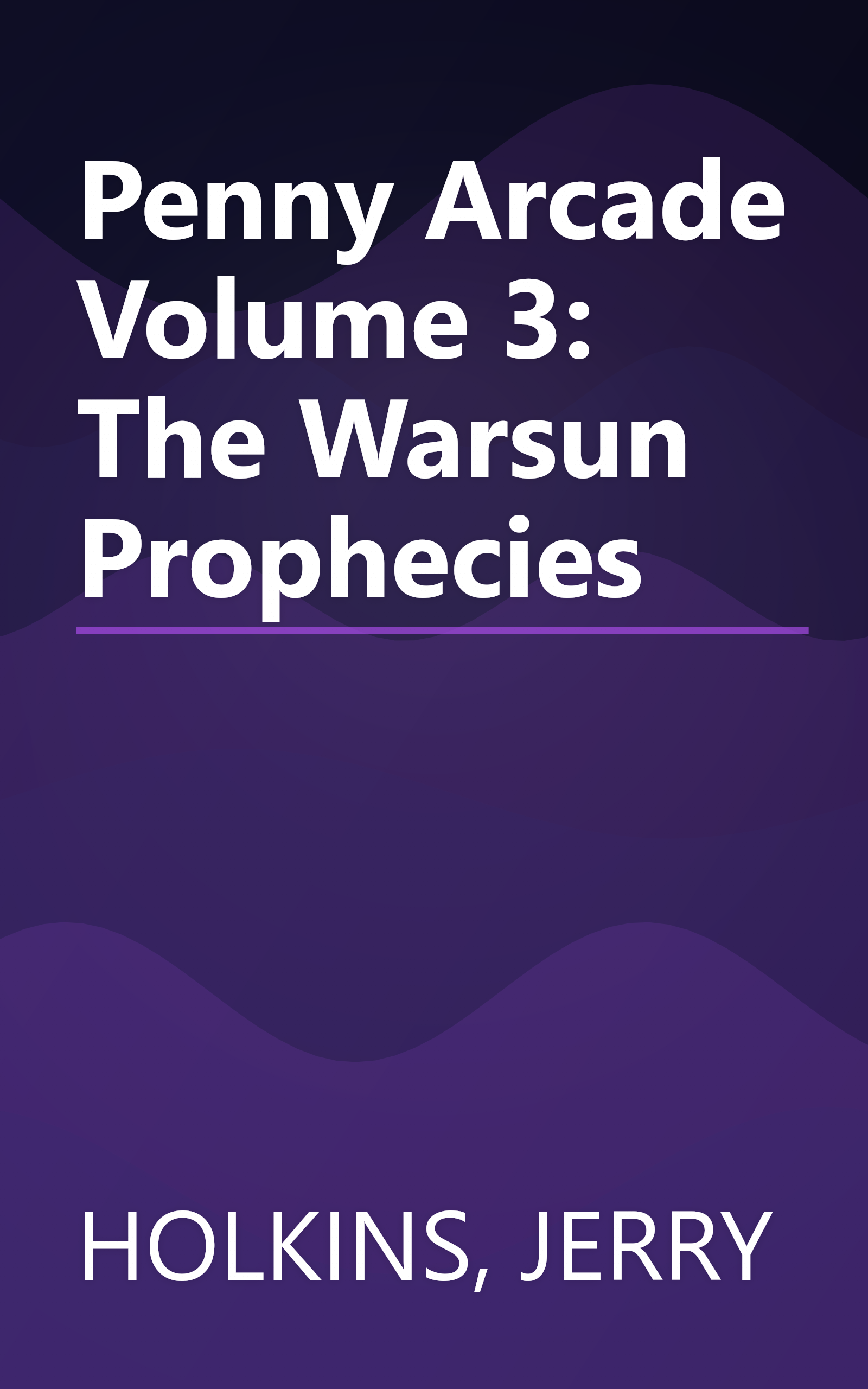 Penny Arcade Volume 3: The Warsun Prophecies book cover