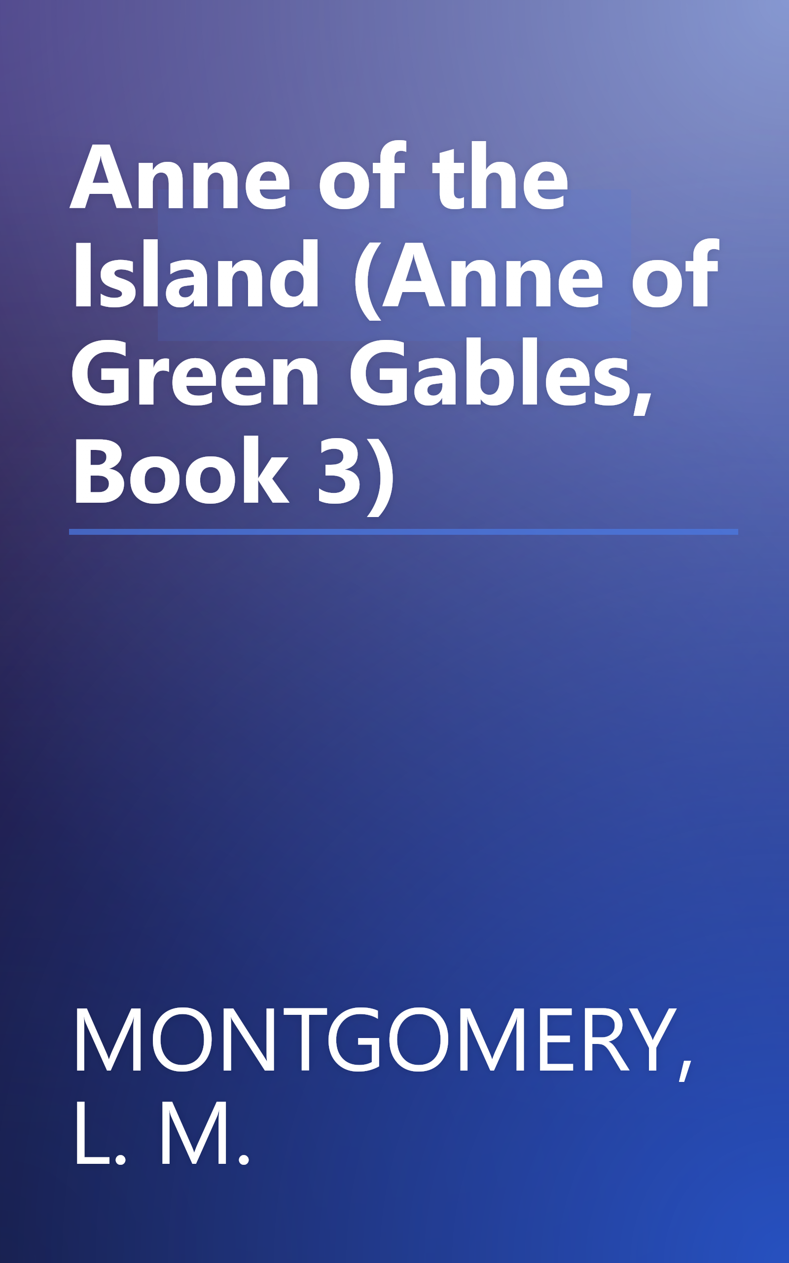 Anne of the Island (Anne of Green Gables, Book 3) book cover