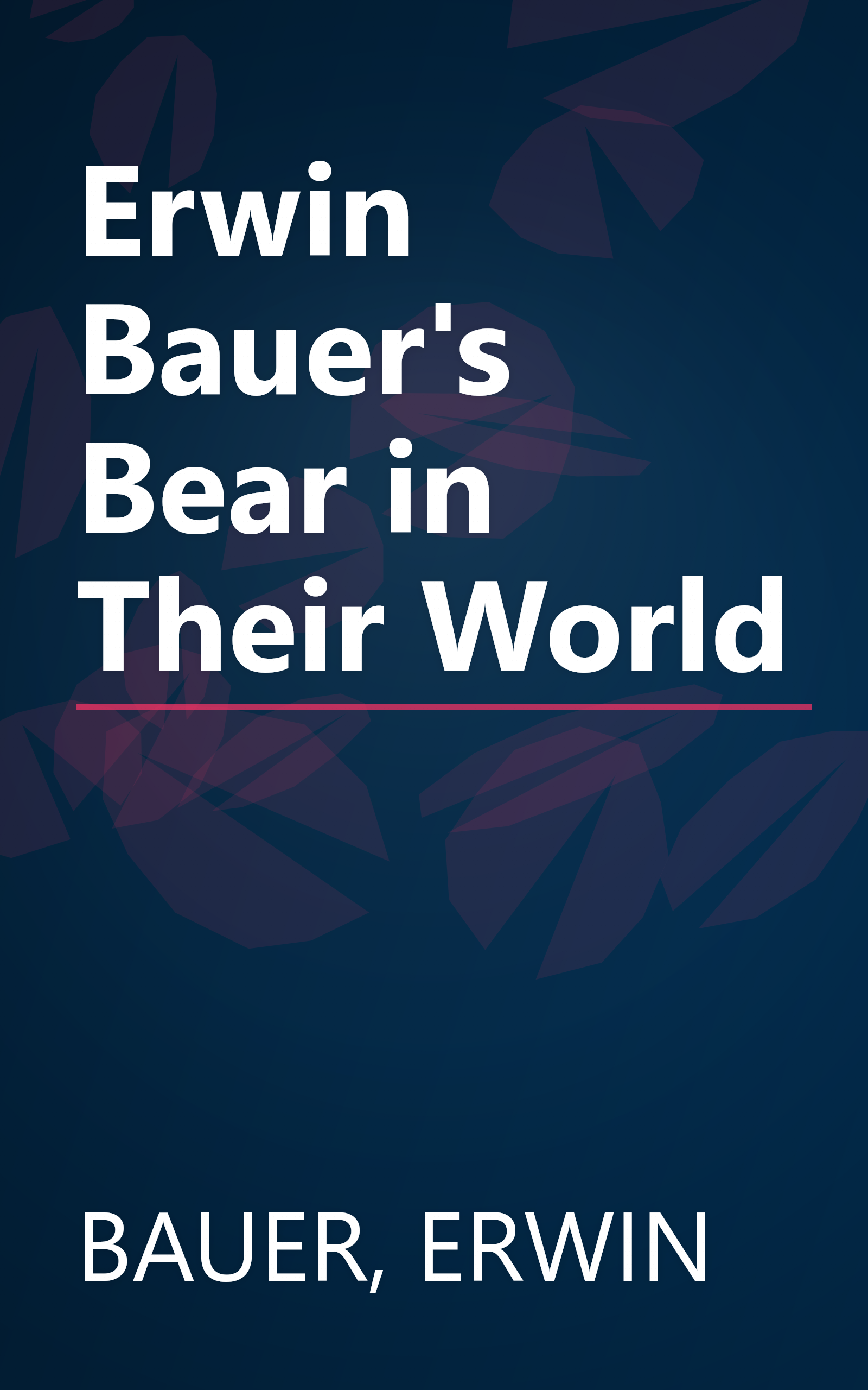 Erwin Bauer's Bear in Their World book cover