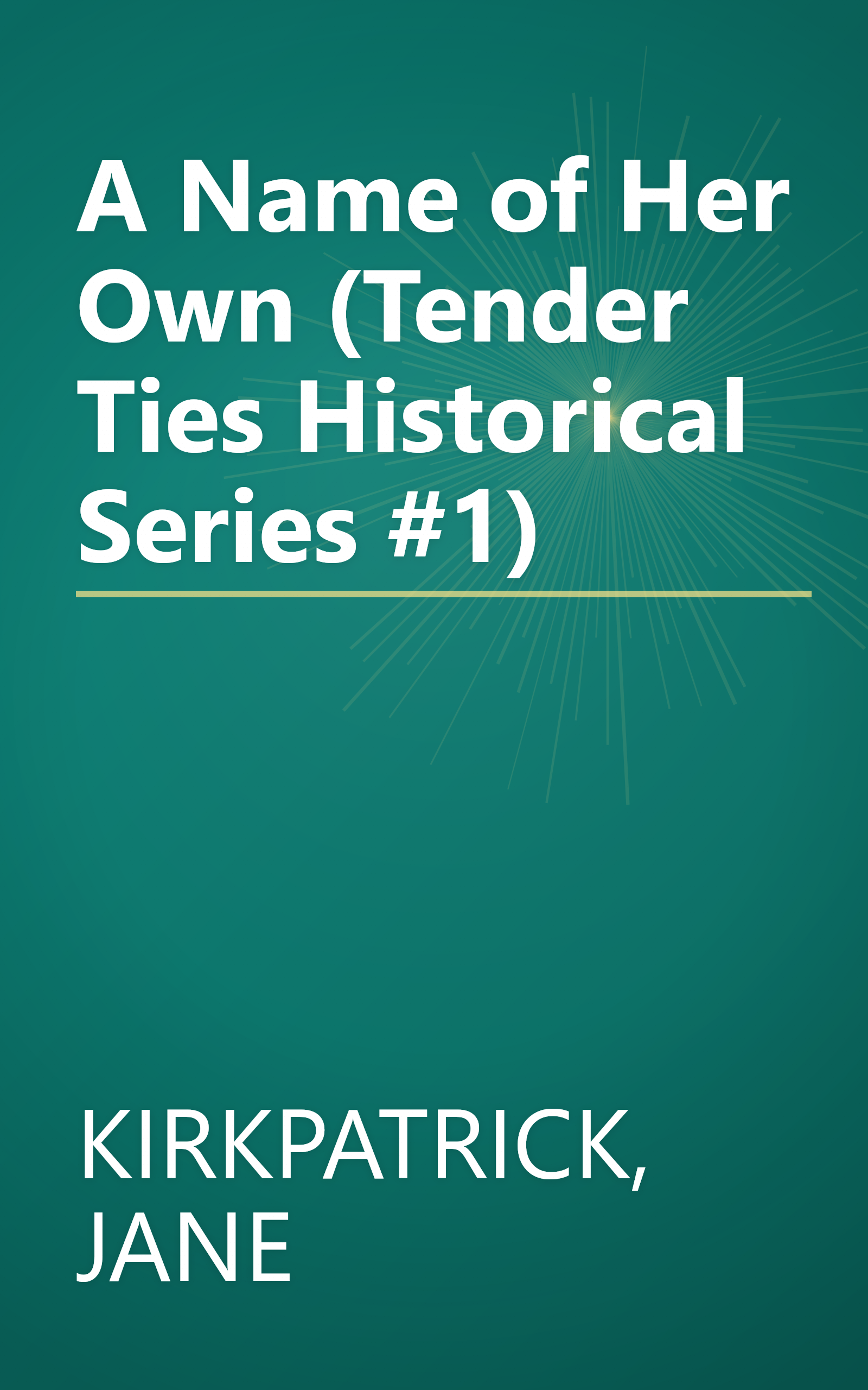 A Name of Her Own (Tender Ties Historical Series #1) book cover