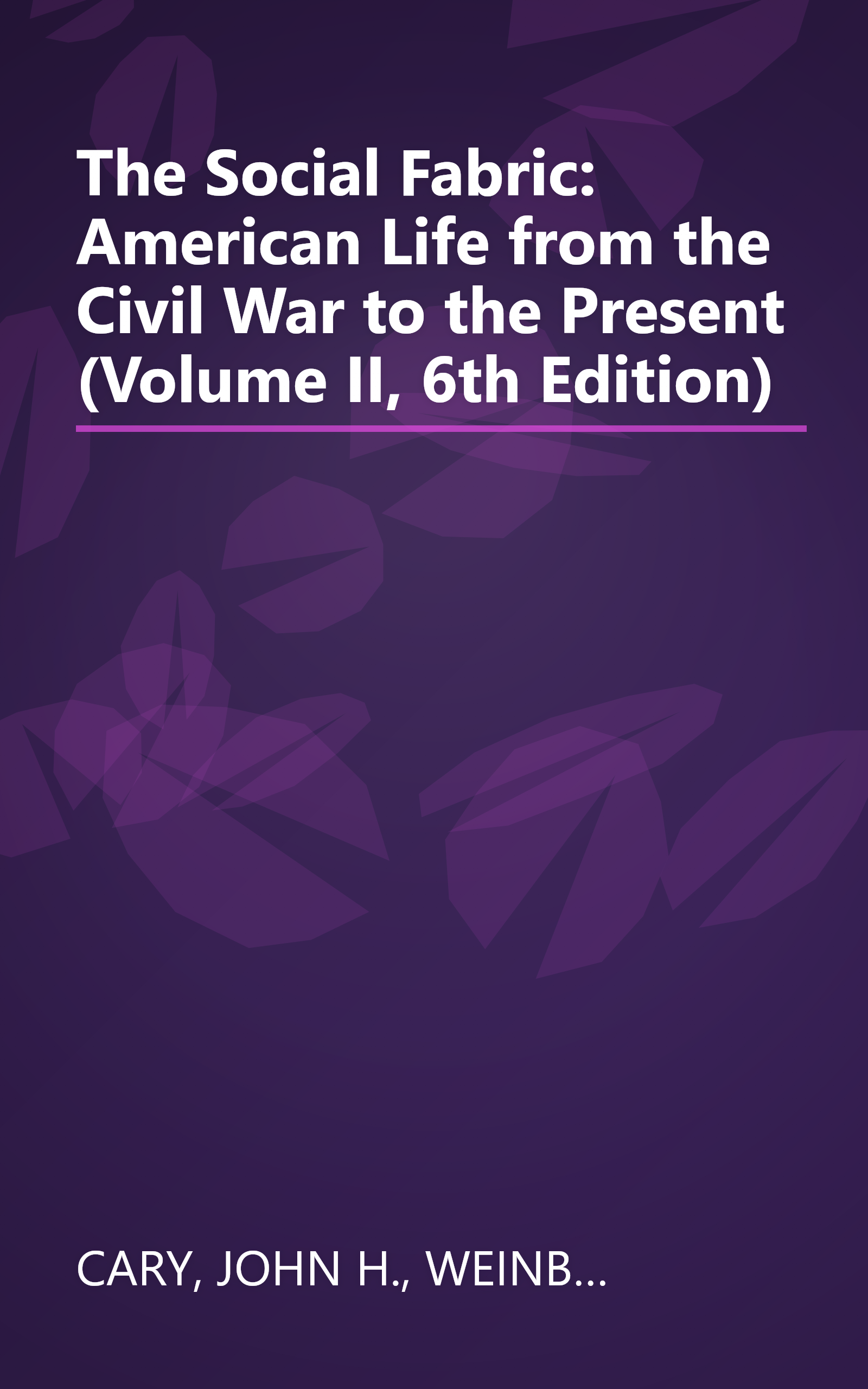 The Social Fabric: American Life from the Civil War to the Present (Volume II, 6th Edition) book cover