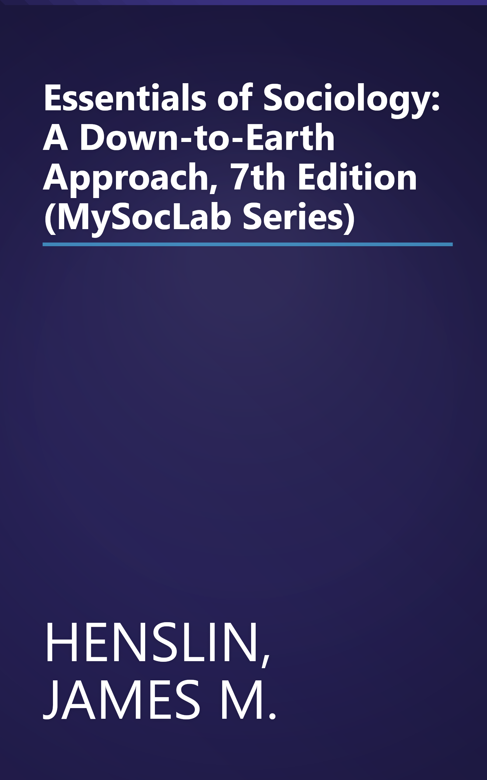 Essentials of Sociology: A Down-to-Earth Approach, 7th Edition (MySocLab Series) book cover