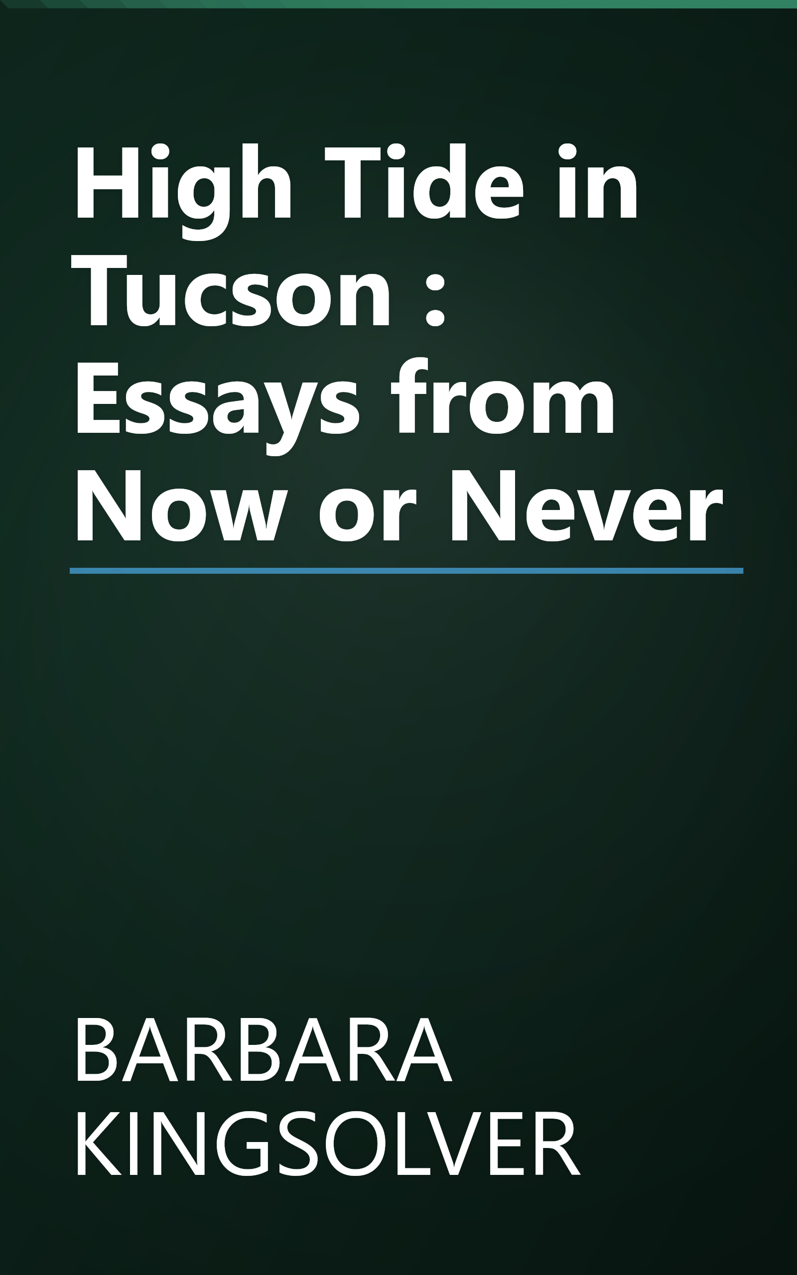 High Tide in Tucson : Essays from Now or Never book cover