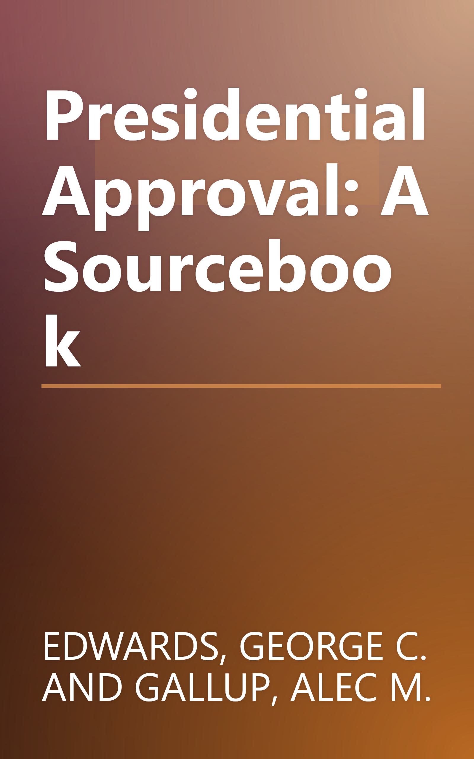 Presidential Approval: A Sourcebook book cover