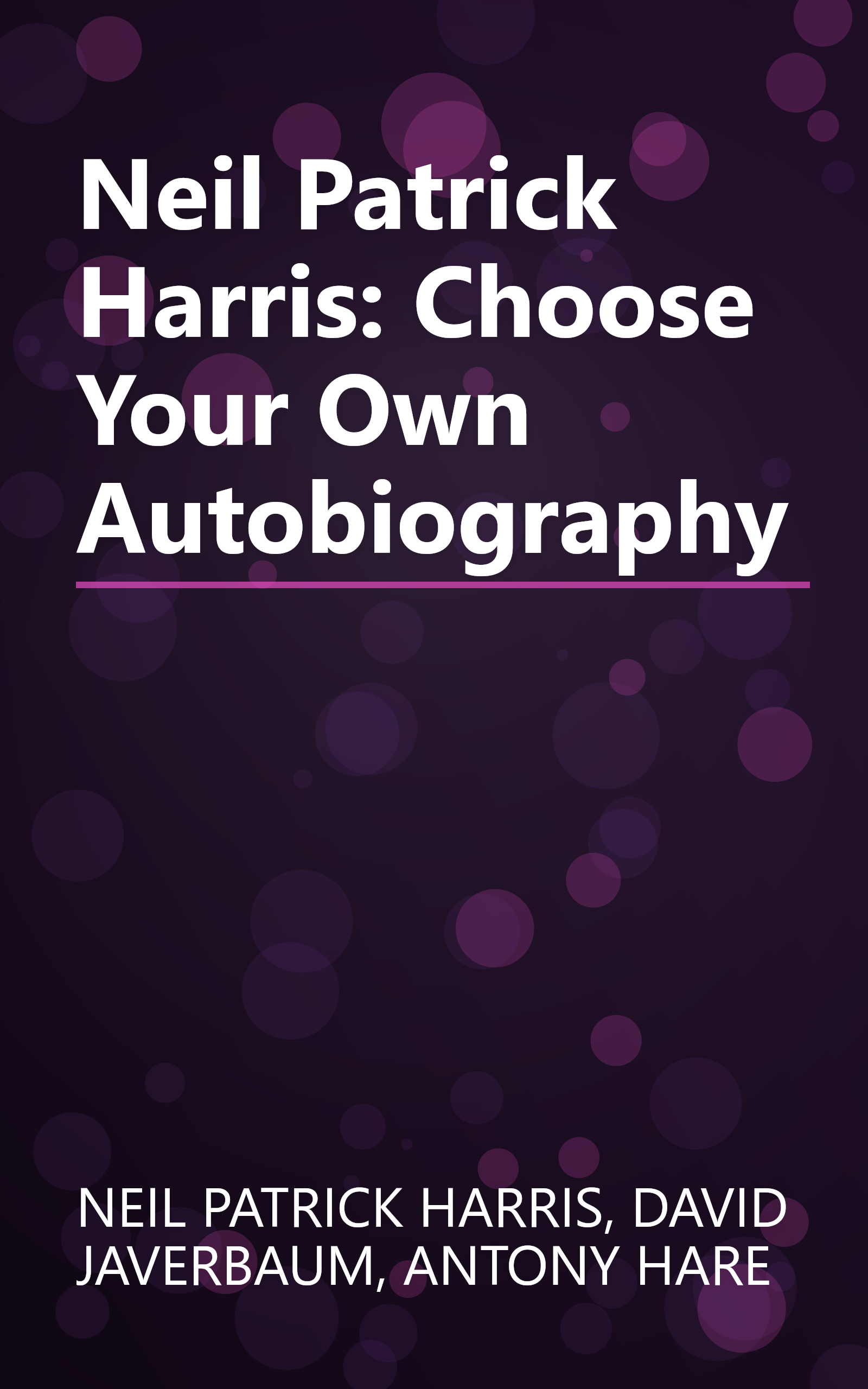 Neil Patrick Harris: Choose Your Own Autobiography book cover