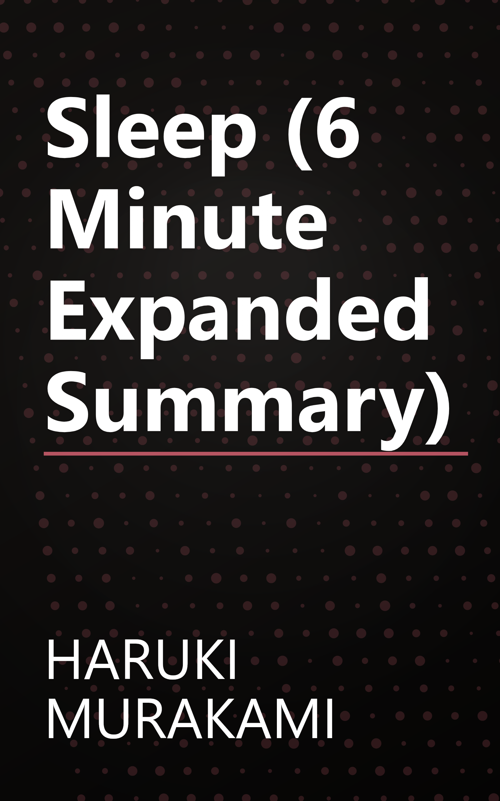 Sleep (6 Minute   Expanded Summary) book cover