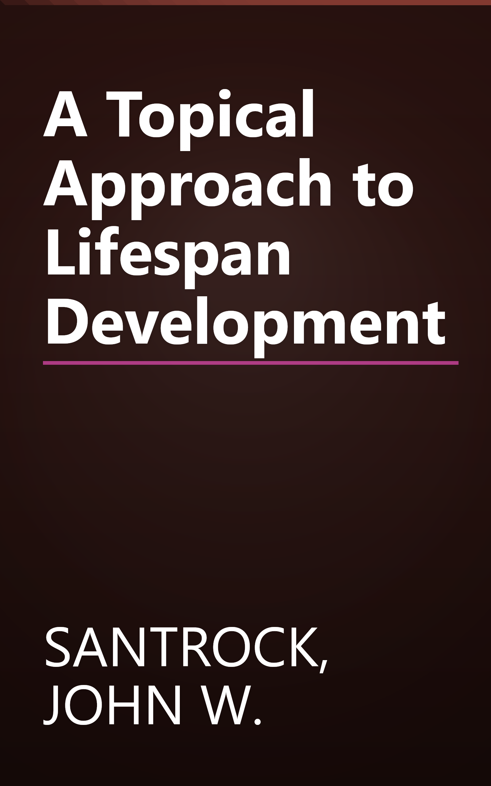 A Topical Approach to Lifespan Development book cover