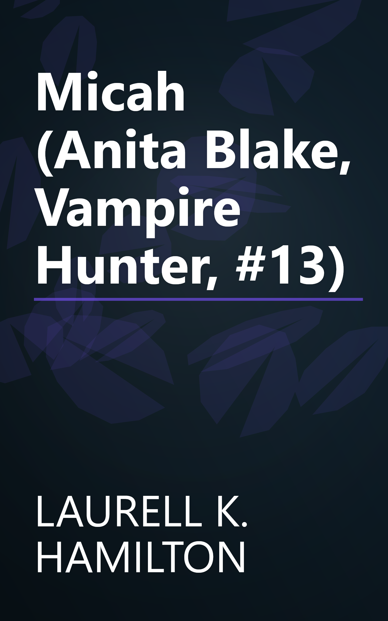 Micah (Anita Blake, Vampire Hunter, #13) book cover