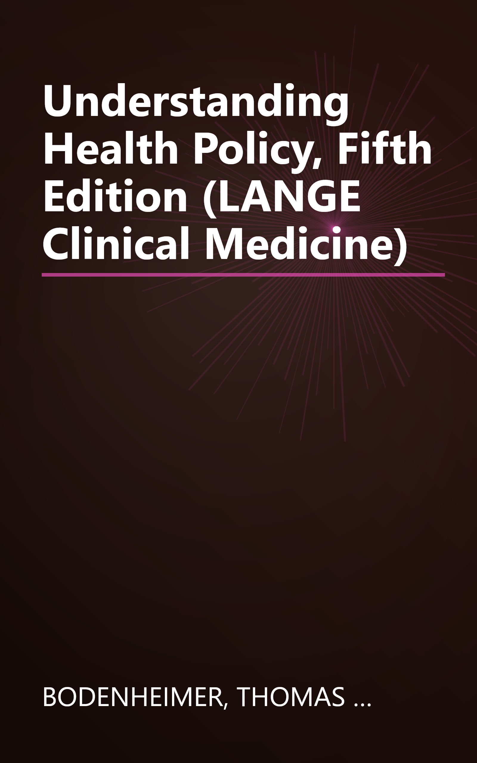 Understanding Health Policy, Fifth Edition (LANGE Clinical Medicine) book cover