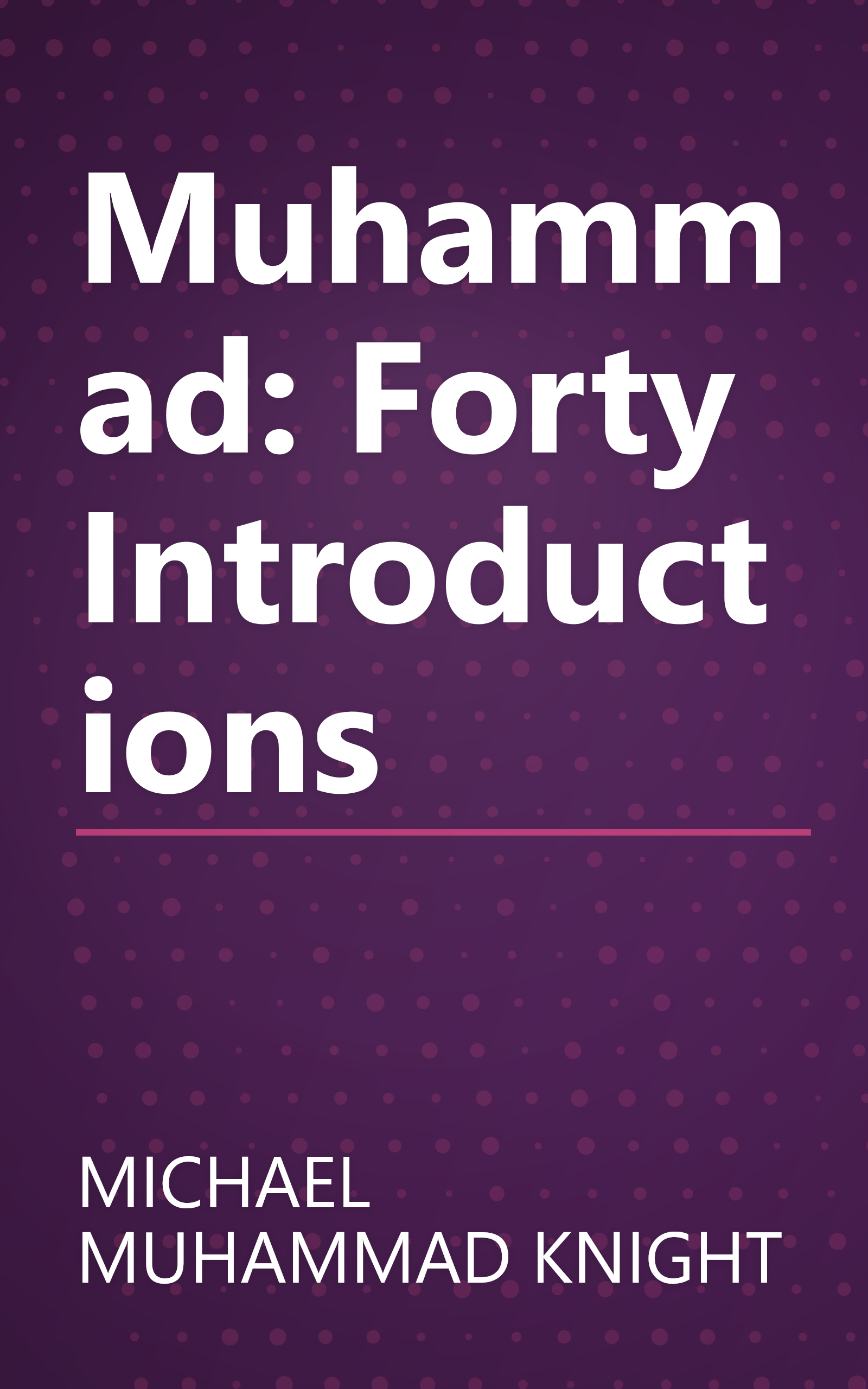 Muhammad: Forty Introductions book cover