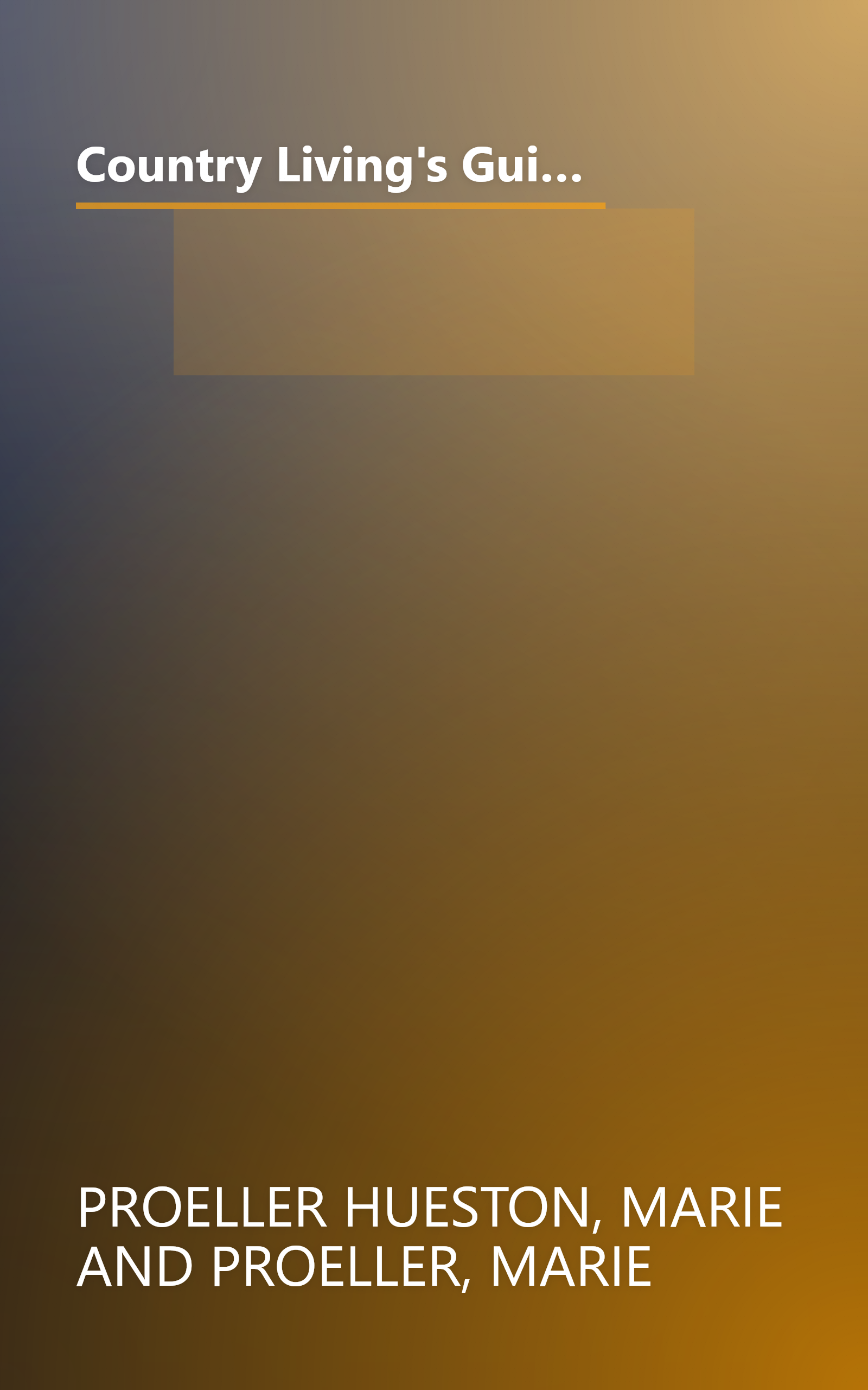 Country Living's Guide to the Best Flea Markets: How to Find (And Bargain For) Antiques and Other Treasures in the U.S. and Canada book cover