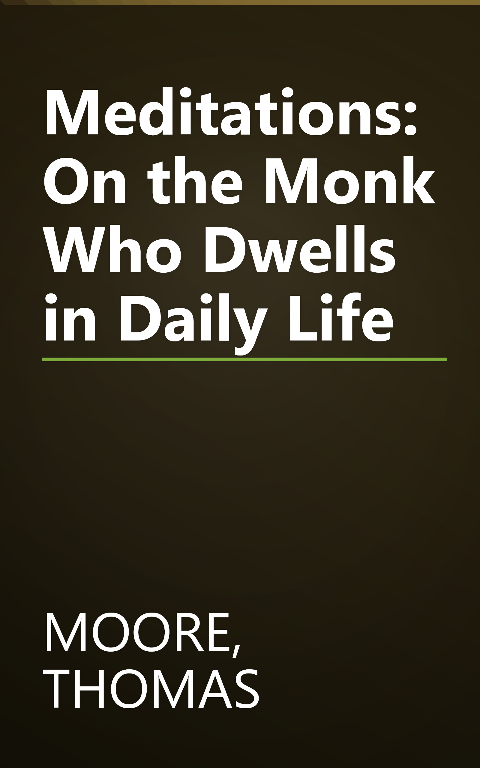 Meditations: On the Monk Who Dwells in Daily Life book cover