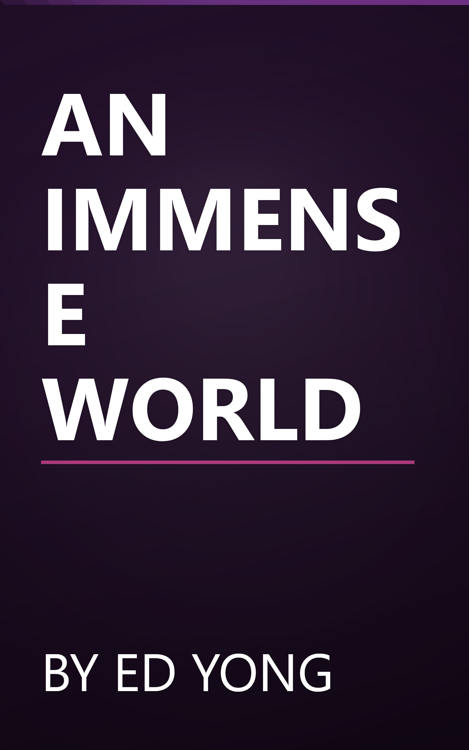 AN IMMENSE WORLD book cover
