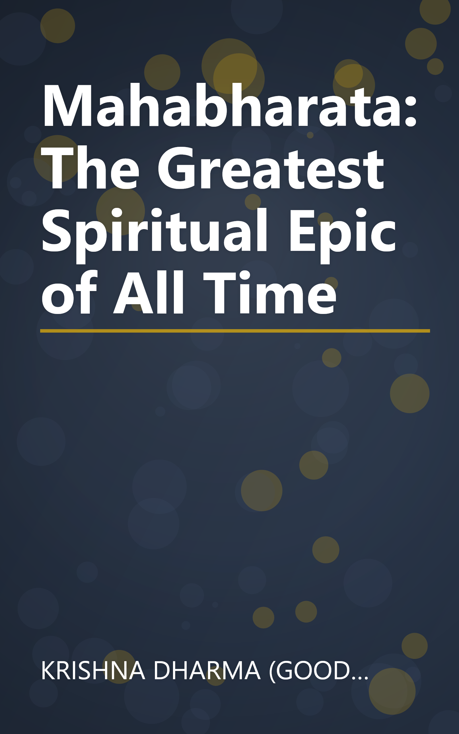 Mahabharata: The Greatest Spiritual Epic of All Time book cover