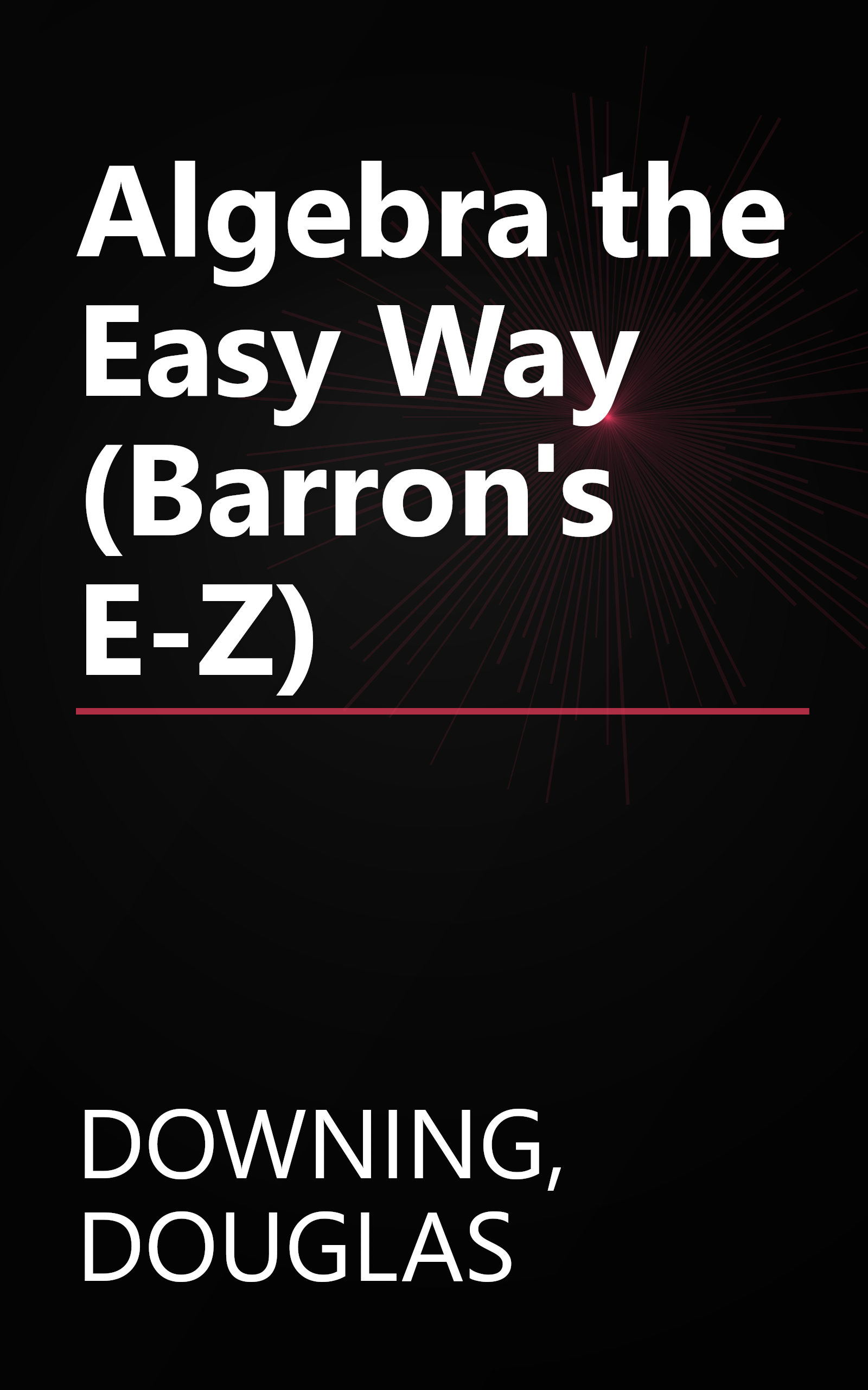 Algebra the Easy Way (Barron's E-Z) book cover