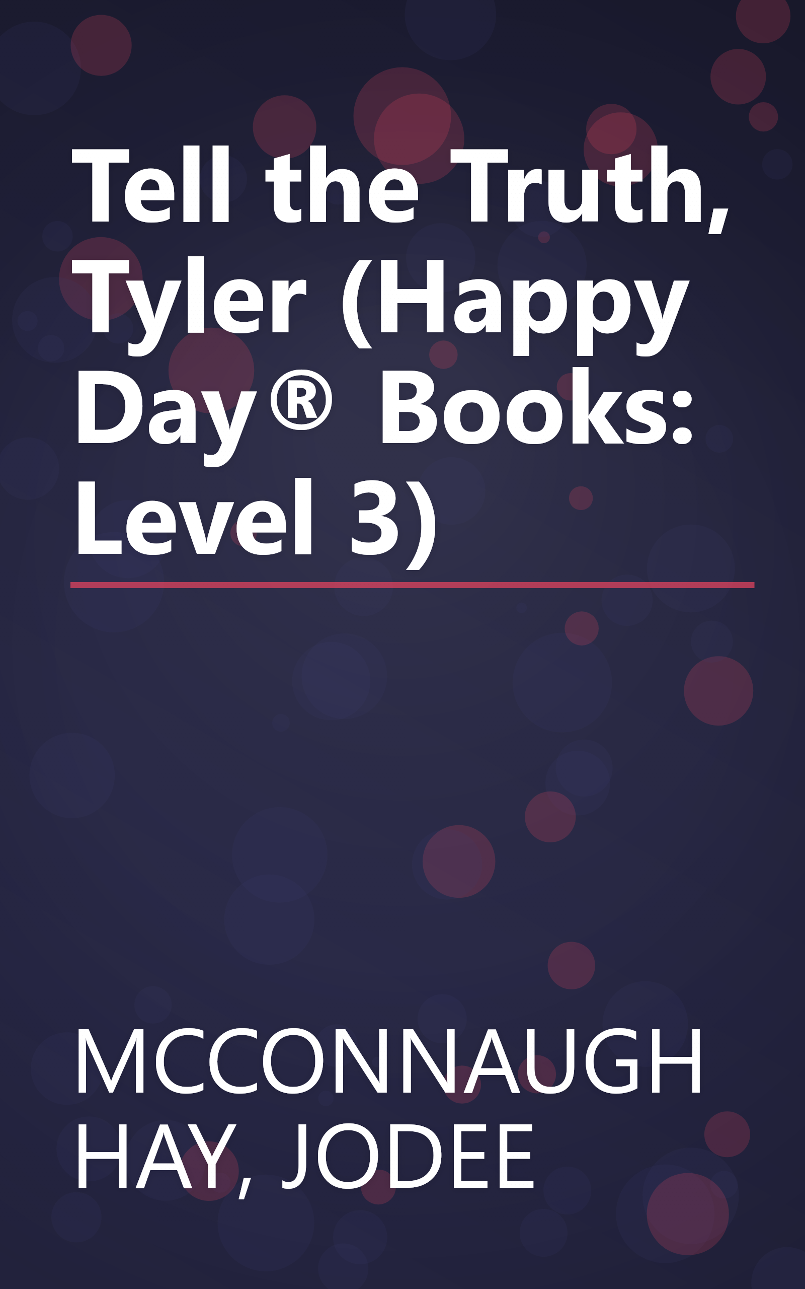 Tell the Truth, Tyler (Happy Day® Books: Level 3) book cover