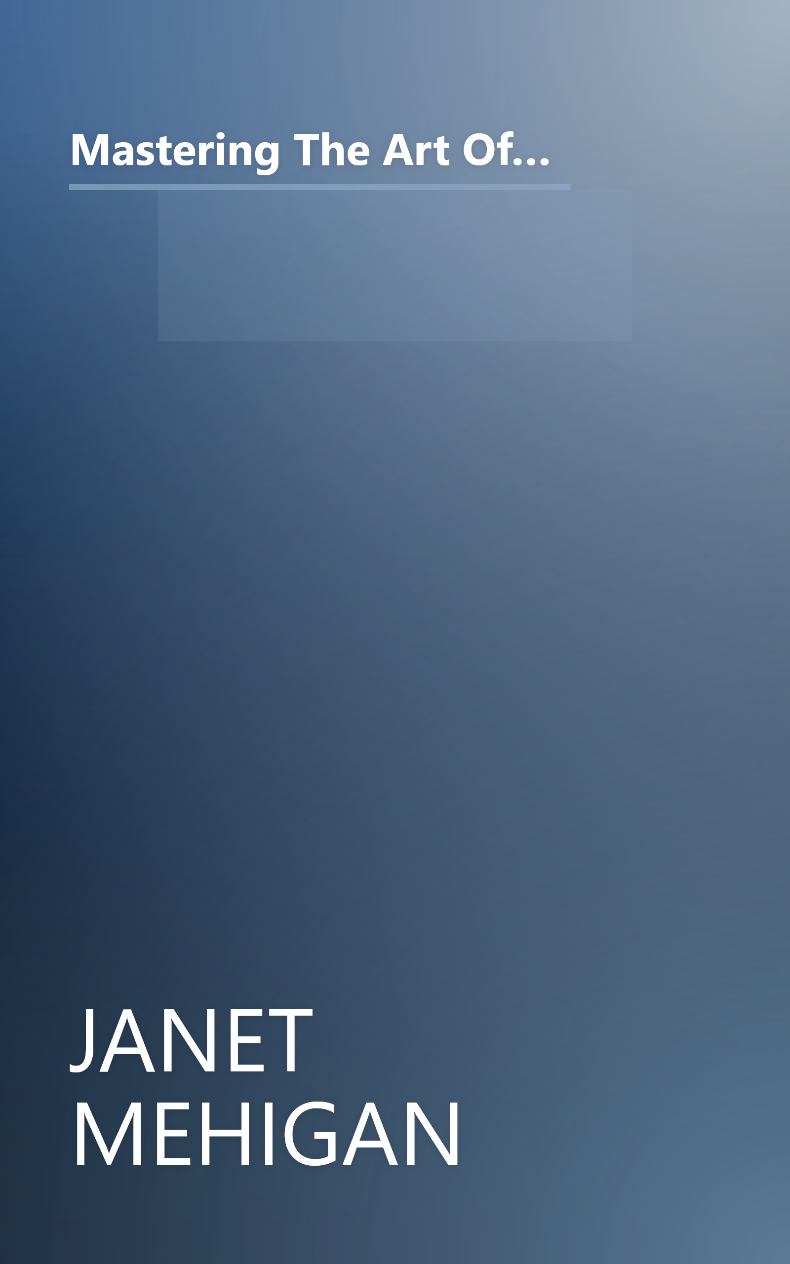 Mastering The Art Of Calligraphy - Everything You Need To Know About Materials, Equipment And Techniques... book cover