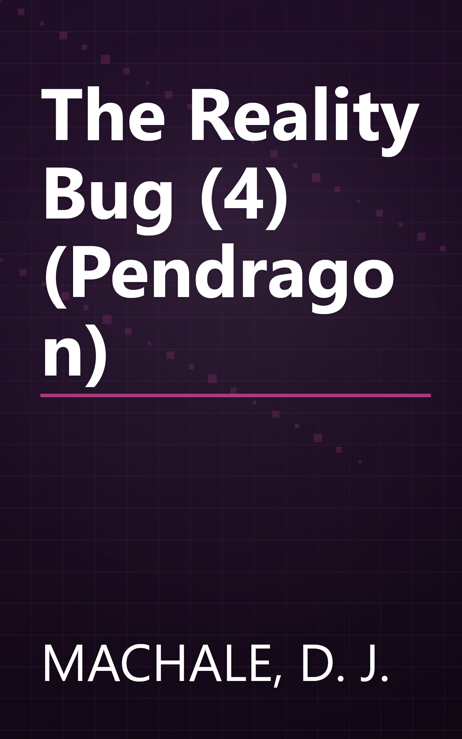 The Reality Bug (4) (Pendragon) book cover