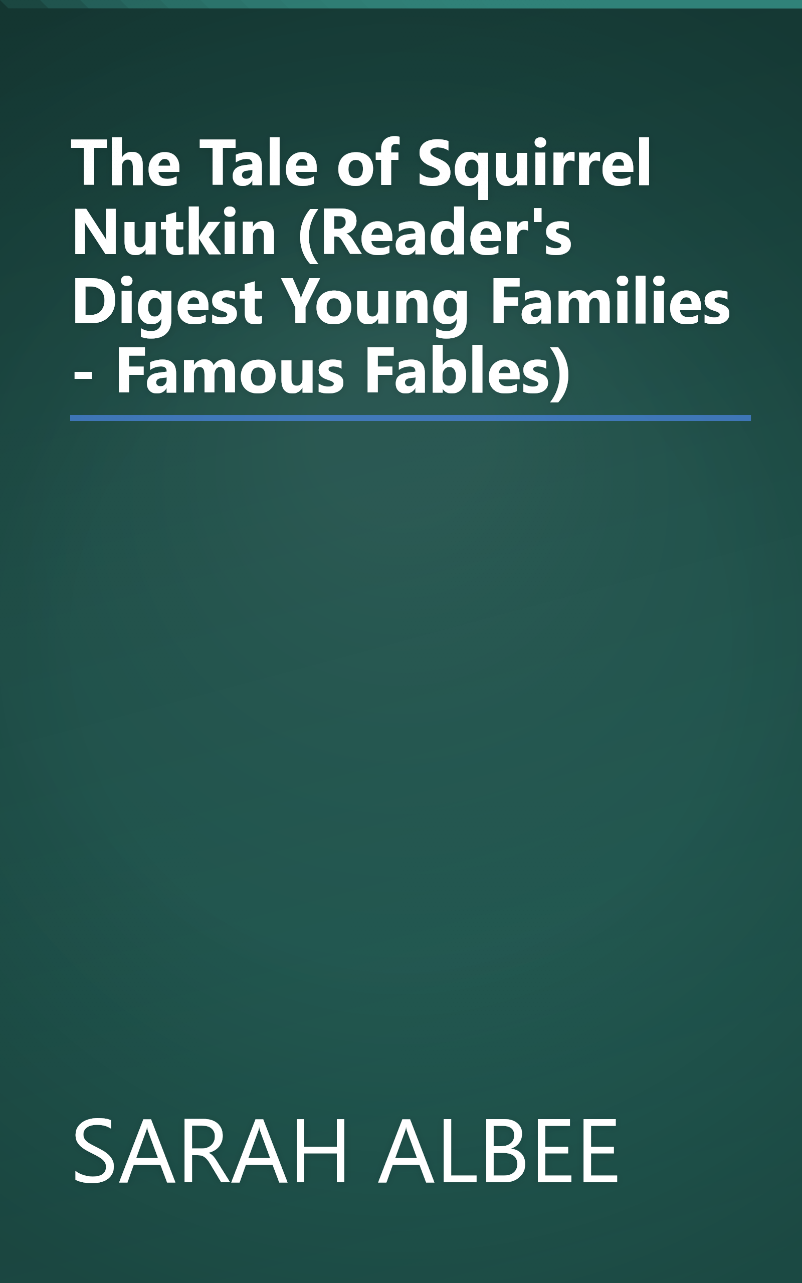 The Tale of Squirrel Nutkin (Reader's Digest Young Families - Famous Fables) book cover