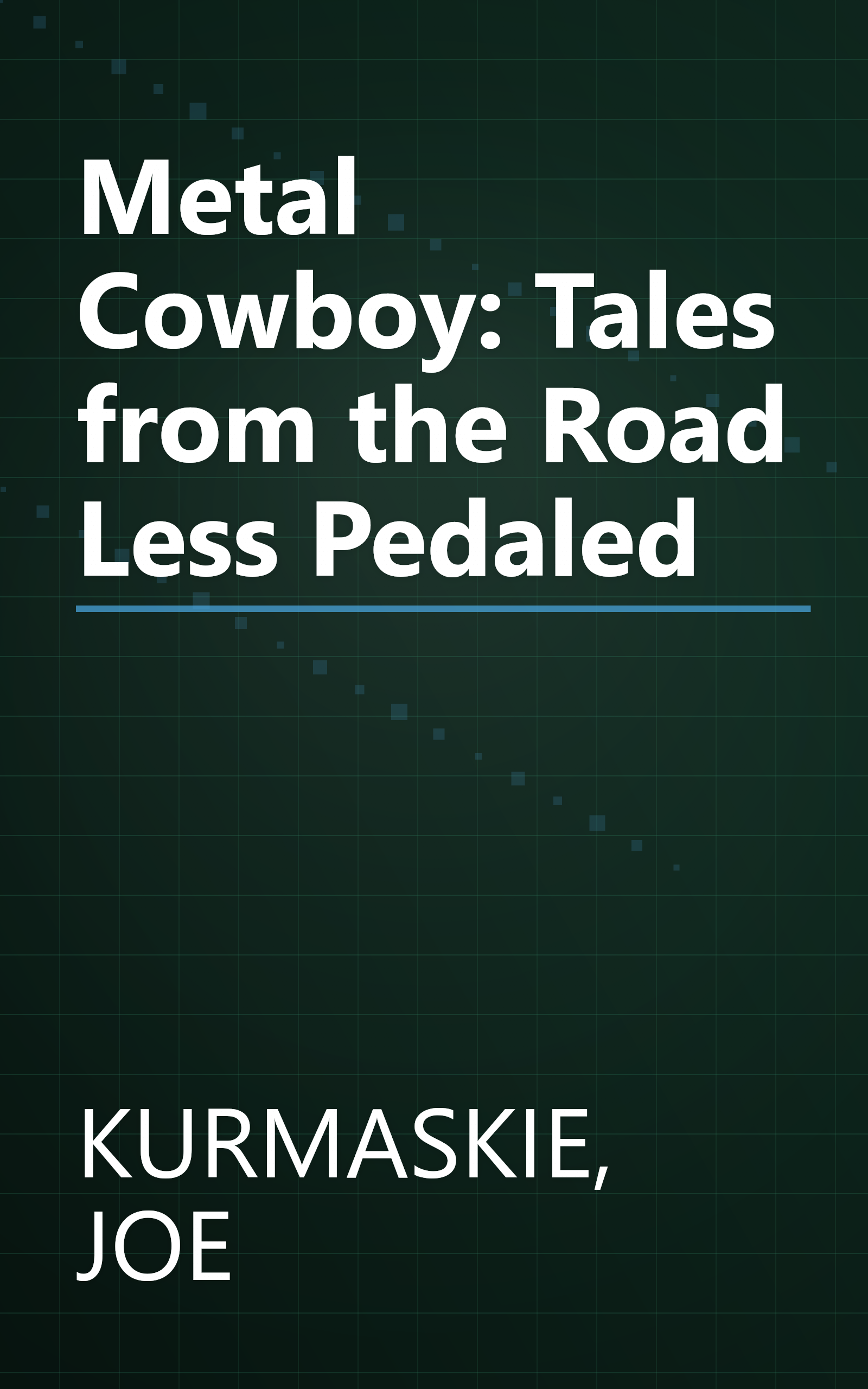 Metal Cowboy: Tales from the Road Less Pedaled book cover