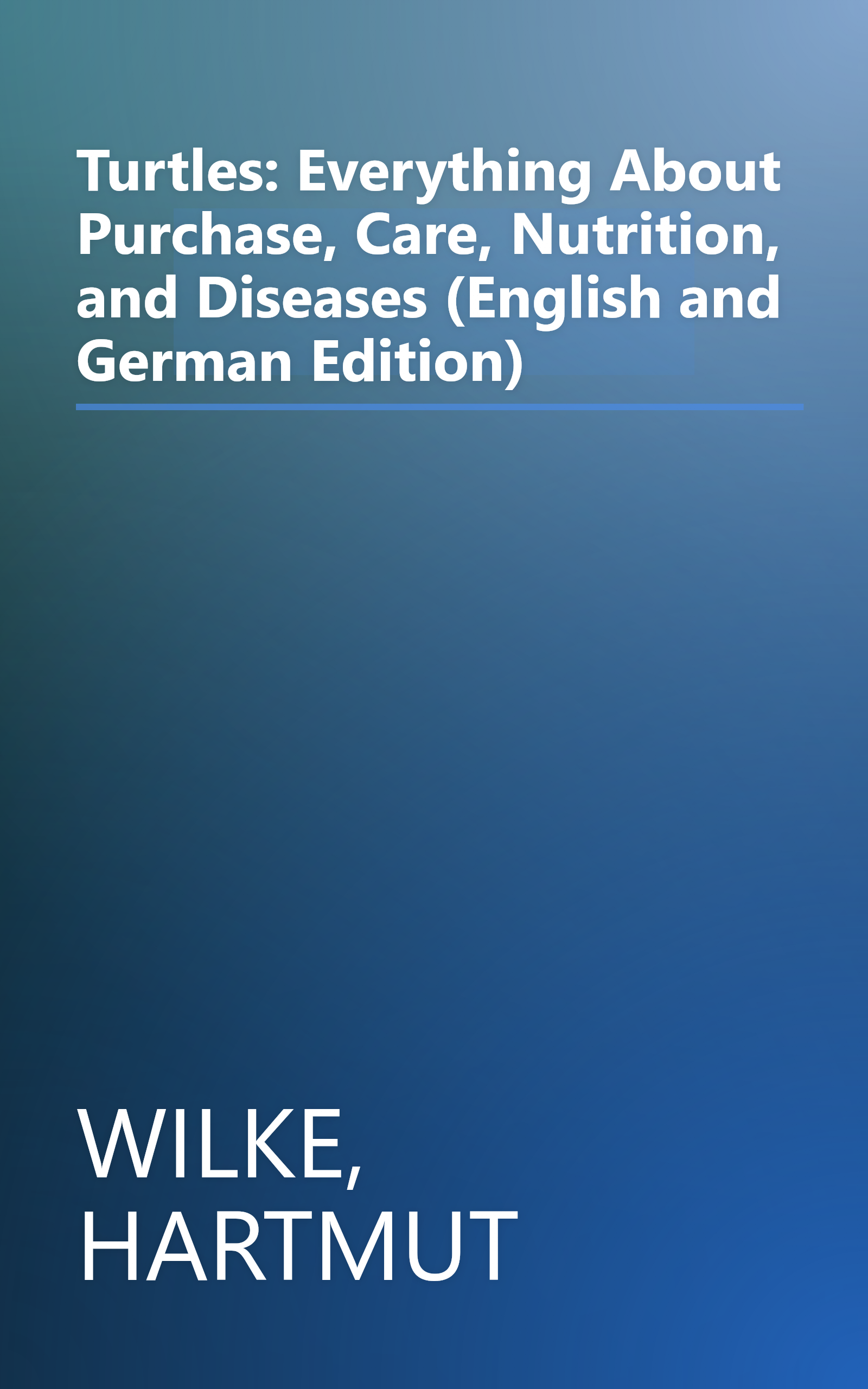 Turtles: Everything About Purchase, Care, Nutrition, and Diseases (English and German Edition) book cover