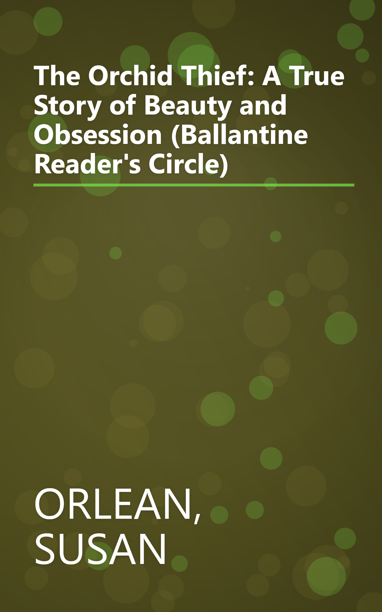 The Orchid Thief: A True Story of Beauty and Obsession (Ballantine Reader's Circle) book cover