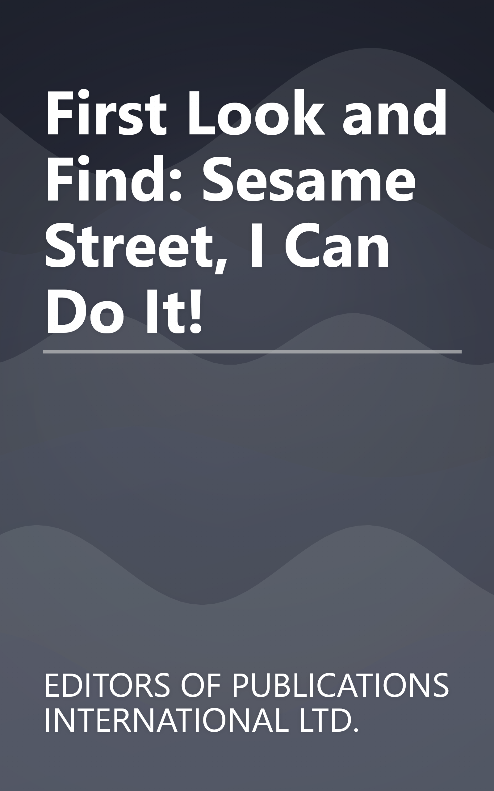 First Look and Find: Sesame Street, I Can Do It! book cover