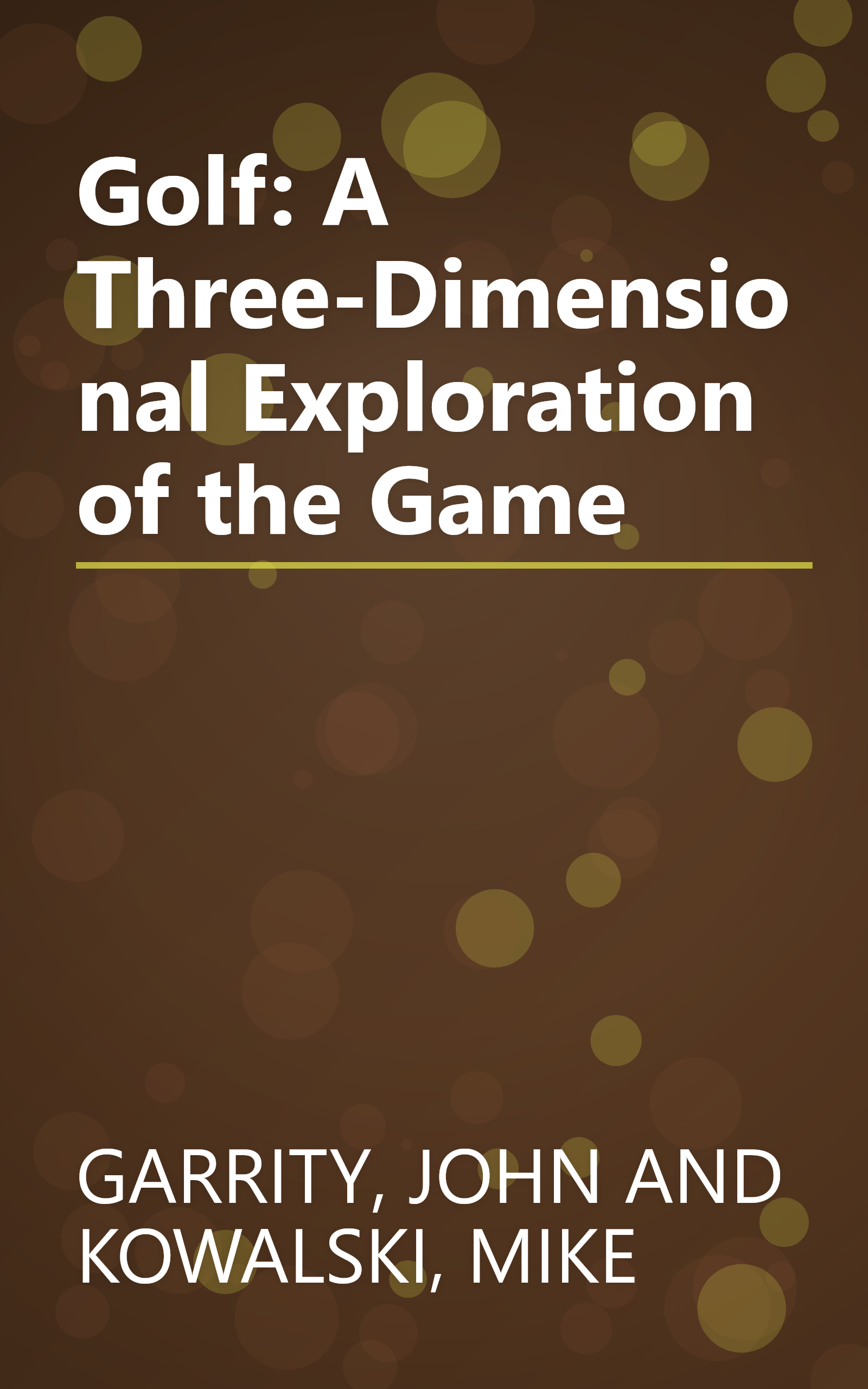 Golf: A Three-Dimensional Exploration of the Game book cover