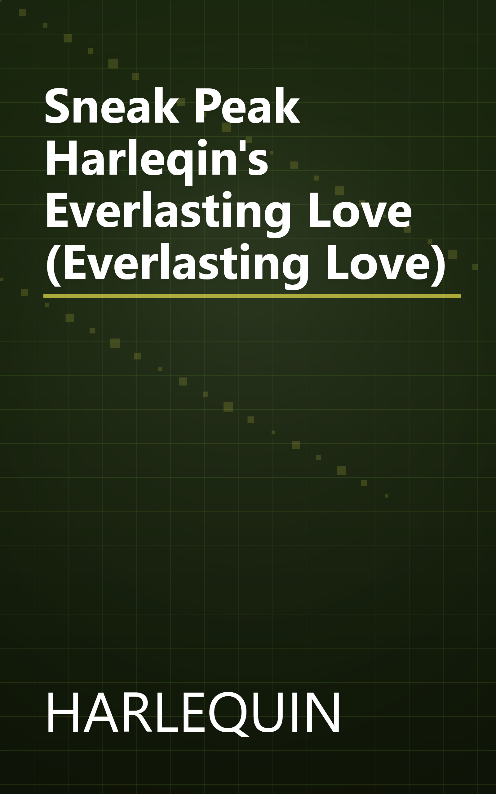 Sneak Peak Harleqin's Everlasting Love (Everlasting Love) book cover