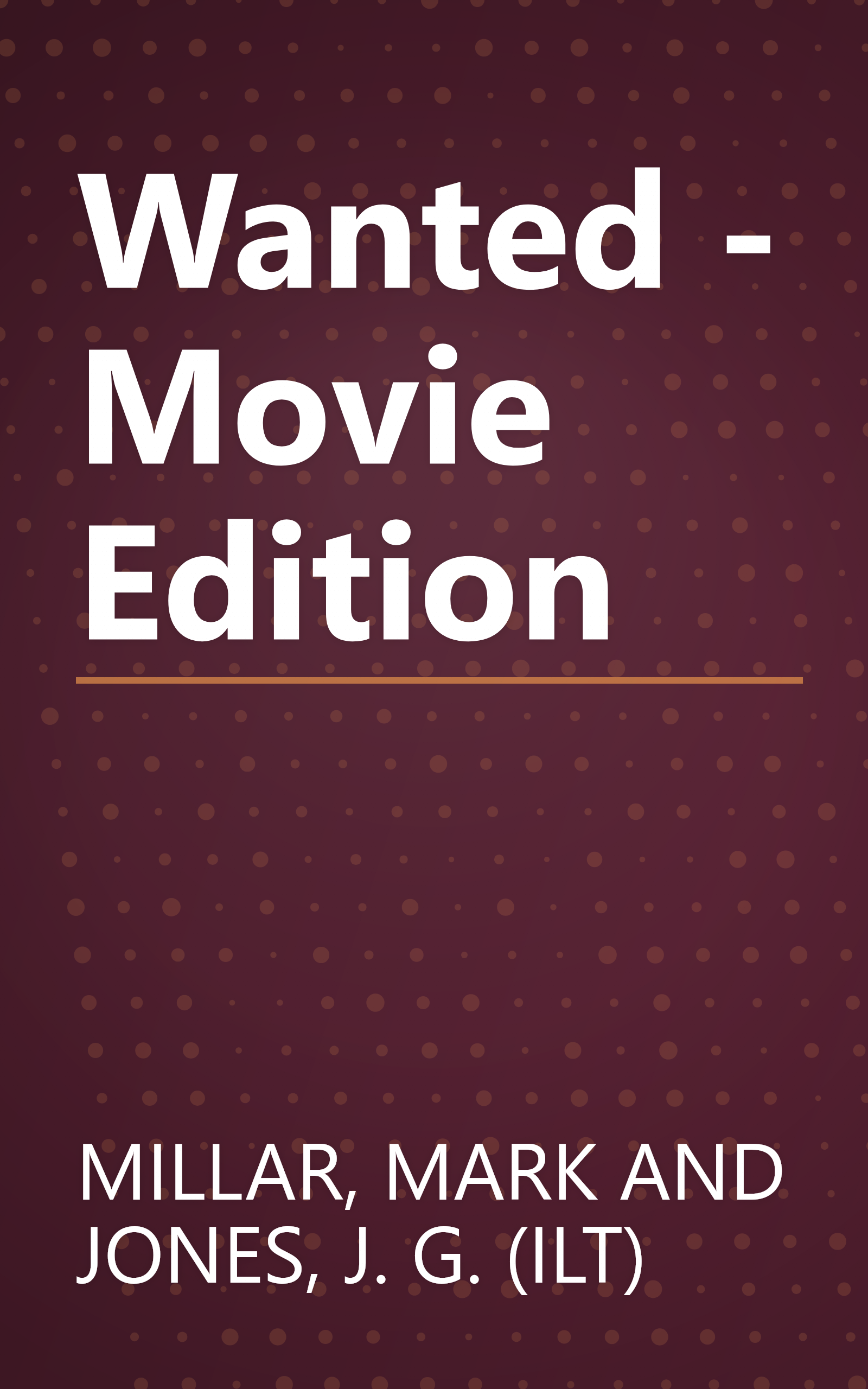 Wanted - Movie Edition book cover