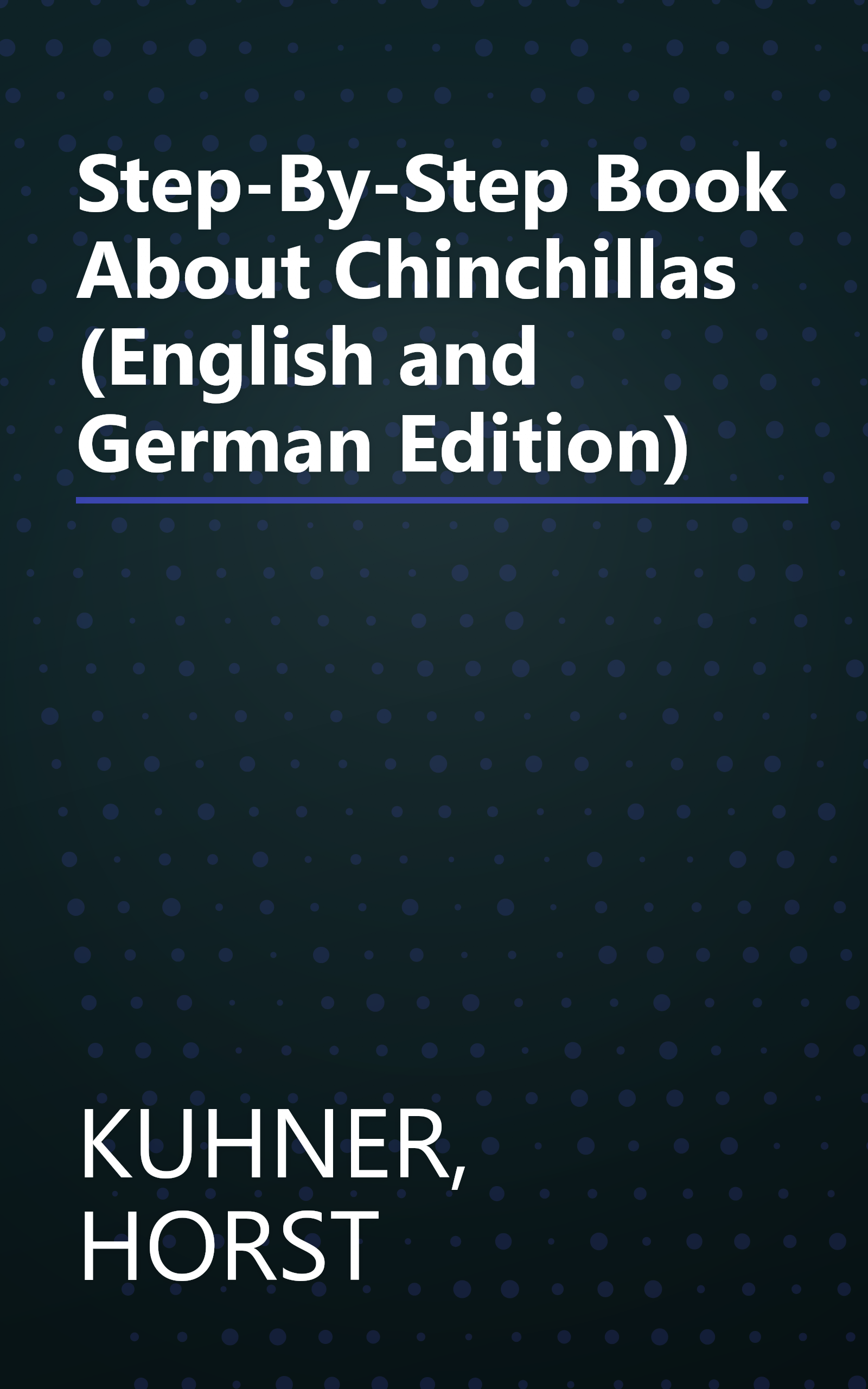 Step-By-Step Book About Chinchillas (English and German Edition) book cover